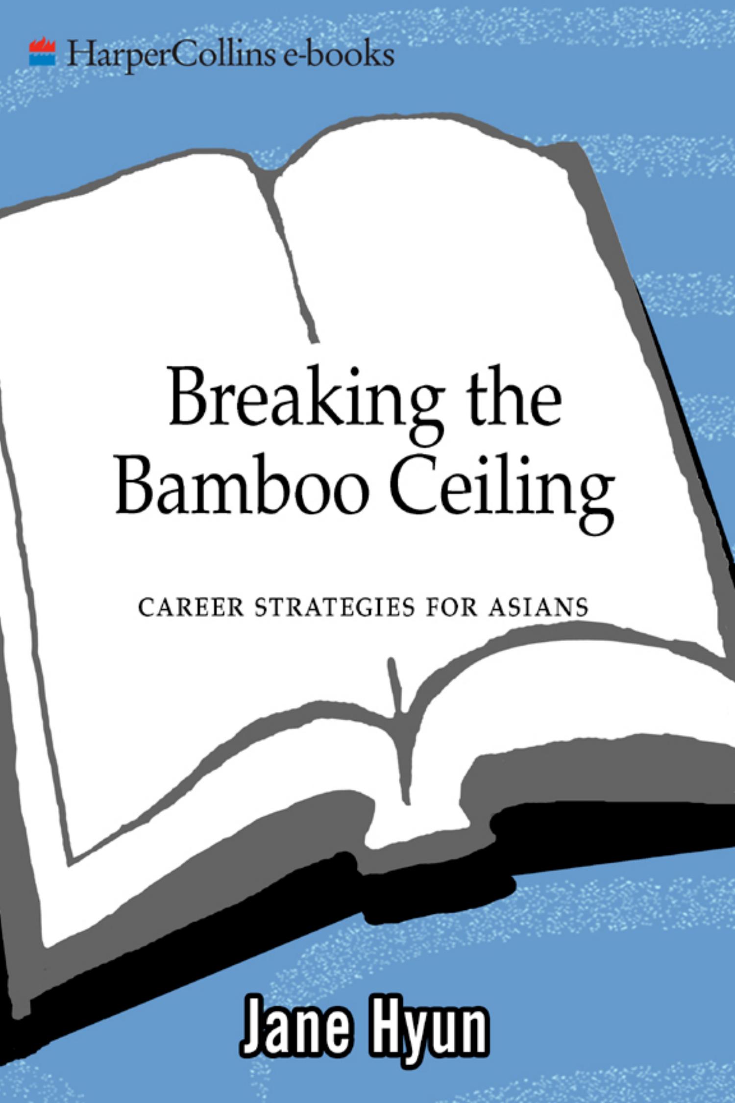 Jane Hyun - Breaking the Bamboo Ceiling_ Career Strategies for Asians ...