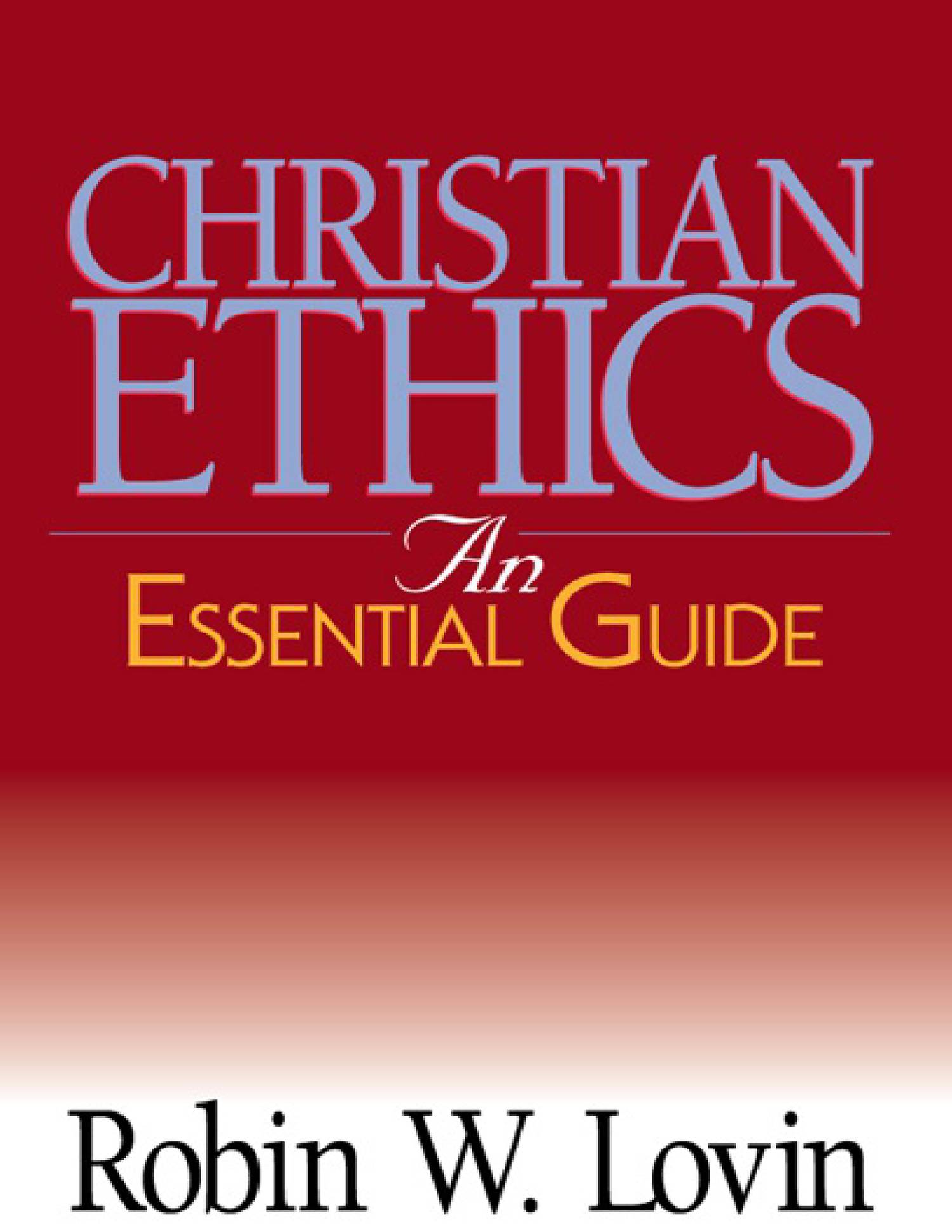 Christian Ethics_ An Essential Guide (Abingdon Essential Guides ...