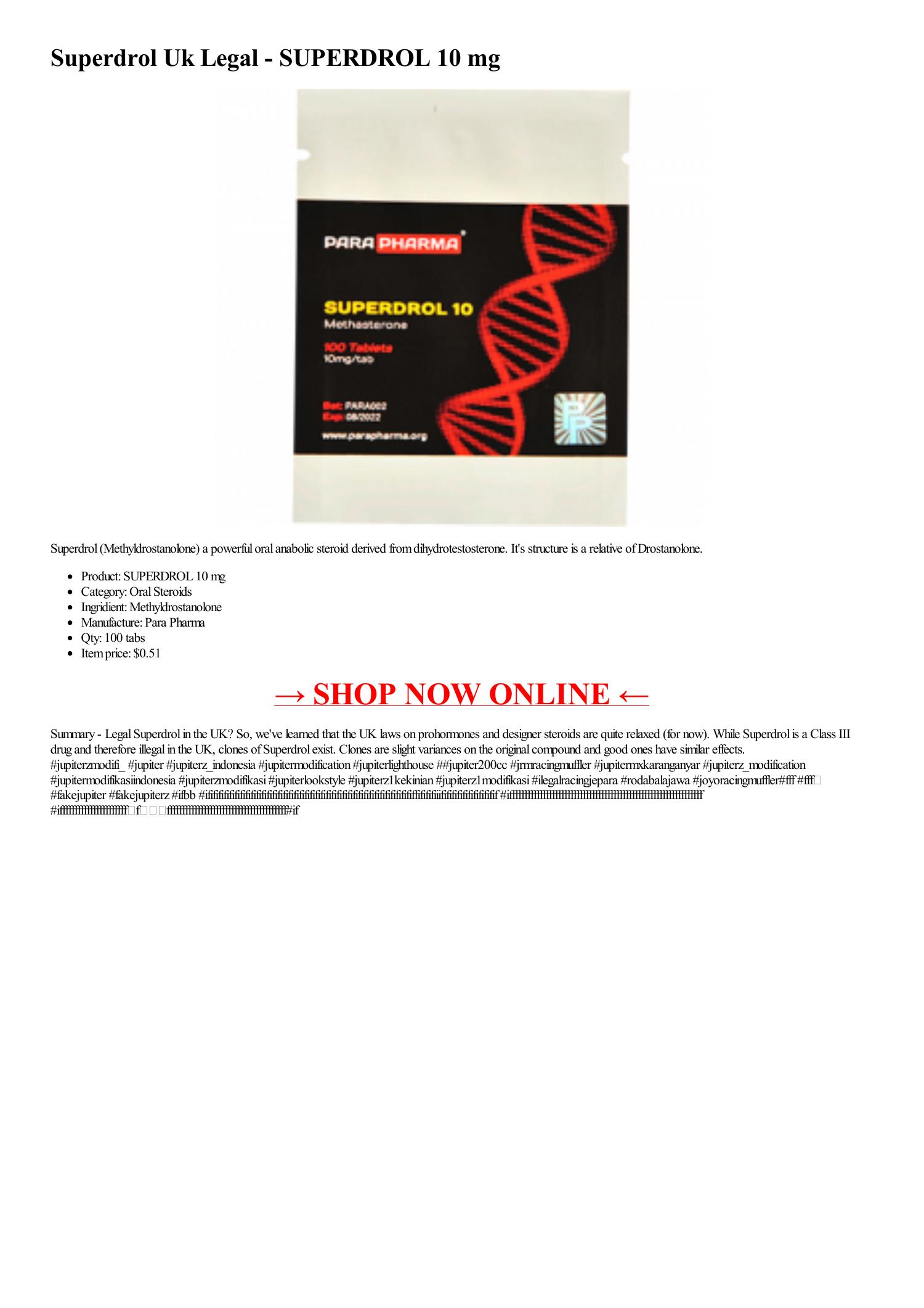 Superdrol Uk Legal - SUPERDROL 10 mg-html.pdf | DocDroid