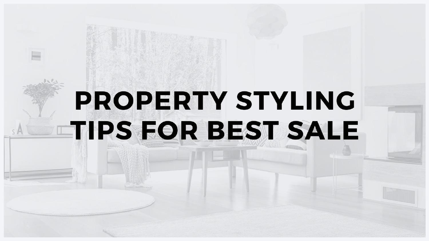 Property Styling Tips For Best Sale.pptx | DocDroid