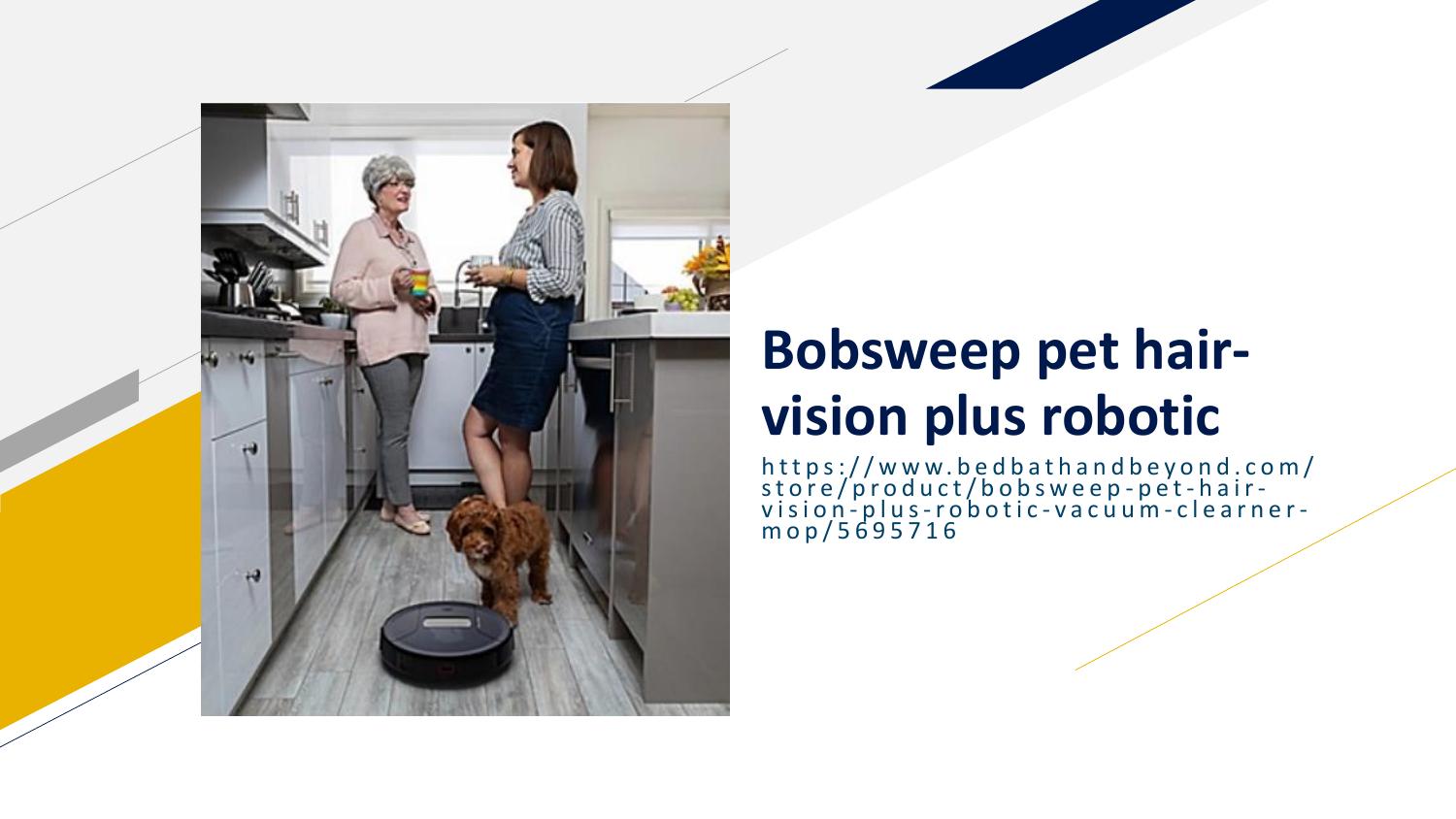 Bobsweep pet hair-vision plus robotic.ppt | DocDroid