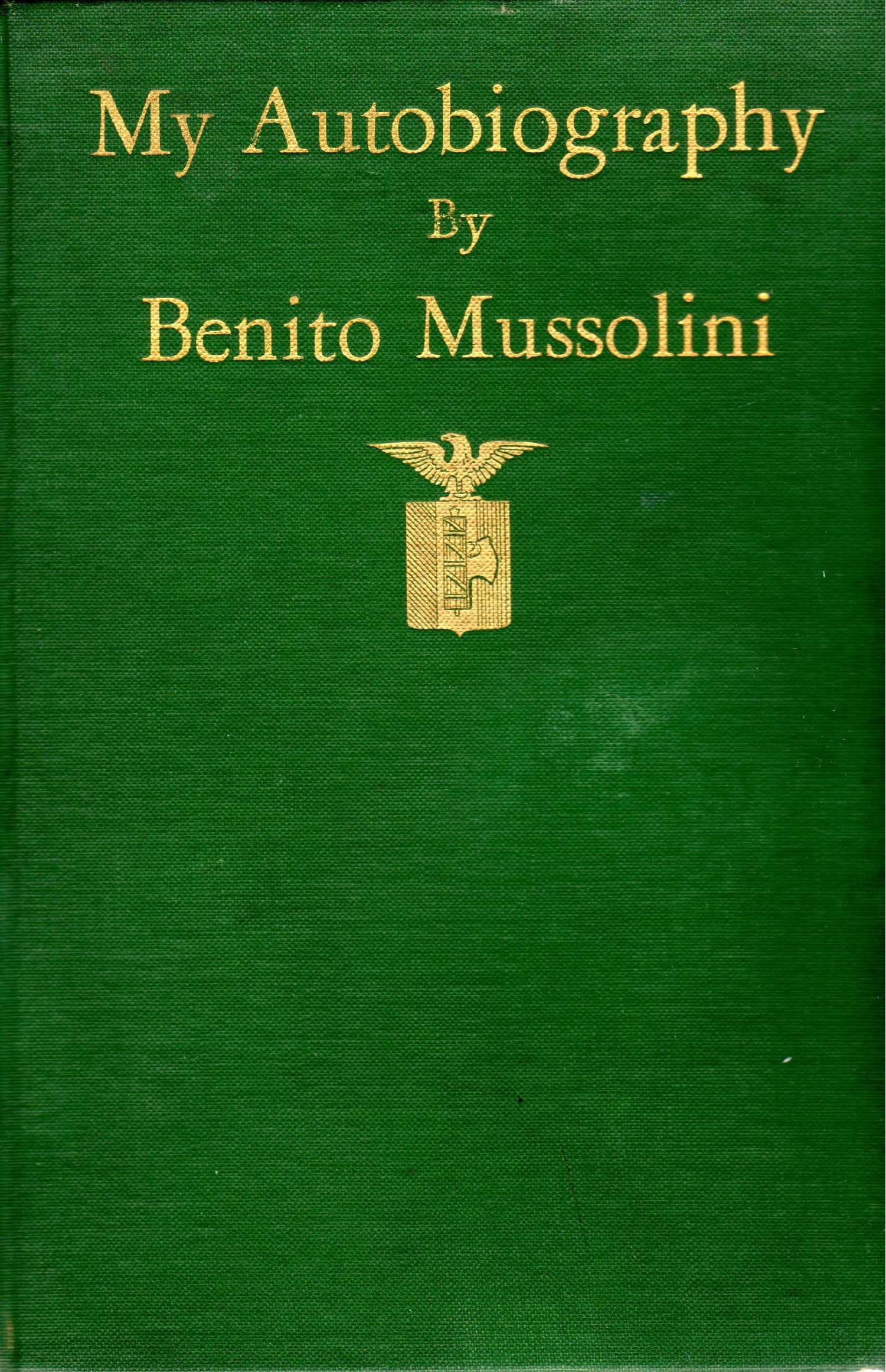 My Autobiography (1928) - by Benito Mussolini.pdf | DocDroid