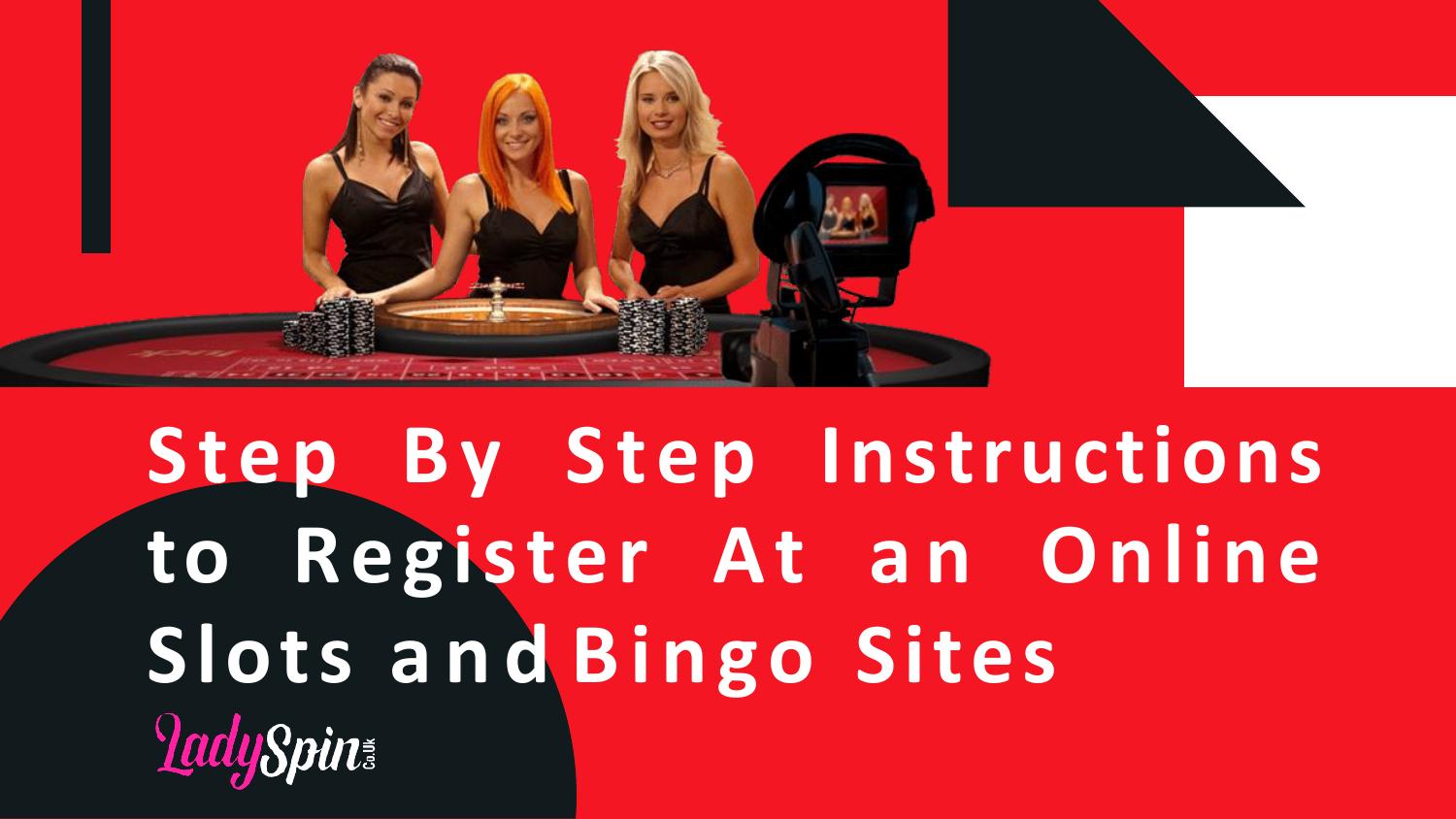Step By Step Instructions to Register At an Online Slots and Bingo ...