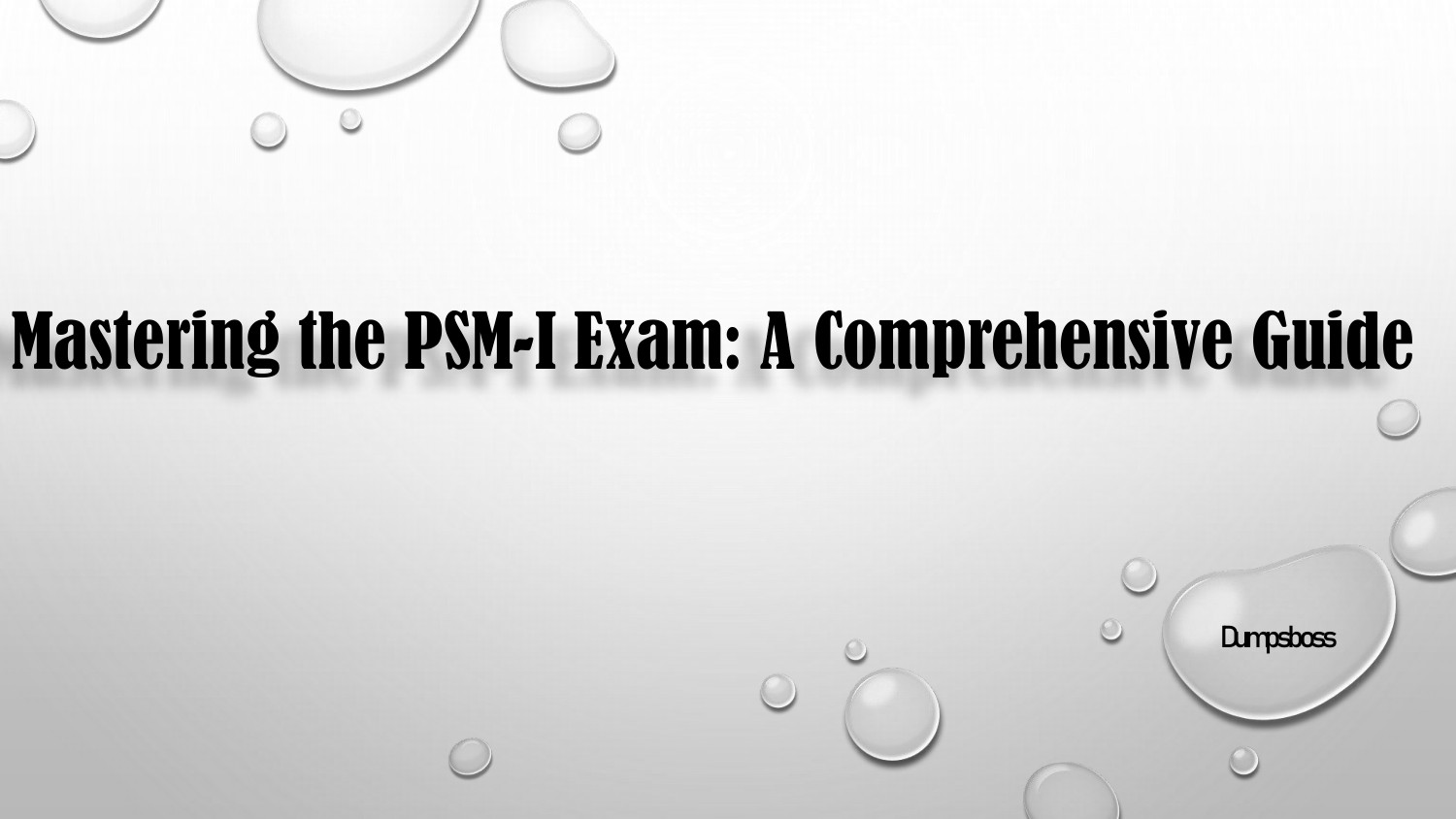 Mastering the PSM-I Exam A Comprehensive Guide.pdf | DocDroid