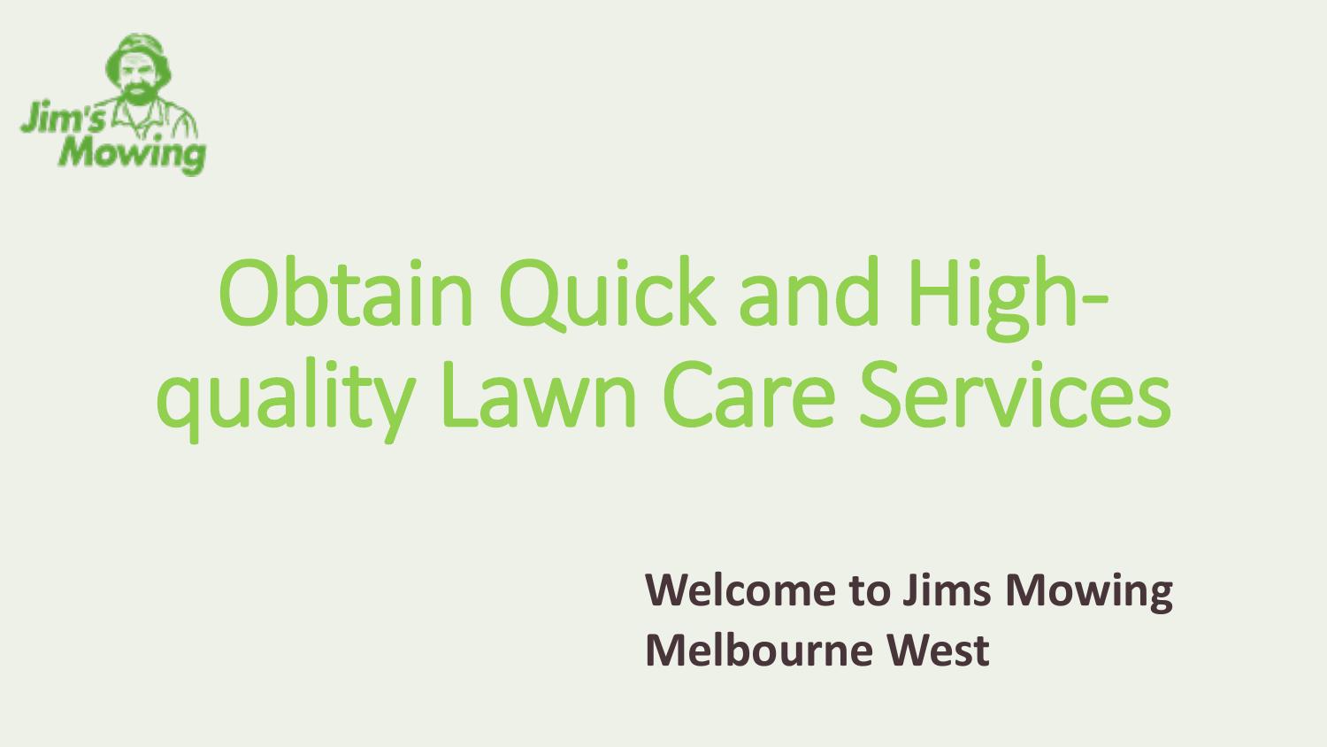 Obtain Quick and High-quality Lawn Care Services.pptx | DocDroid