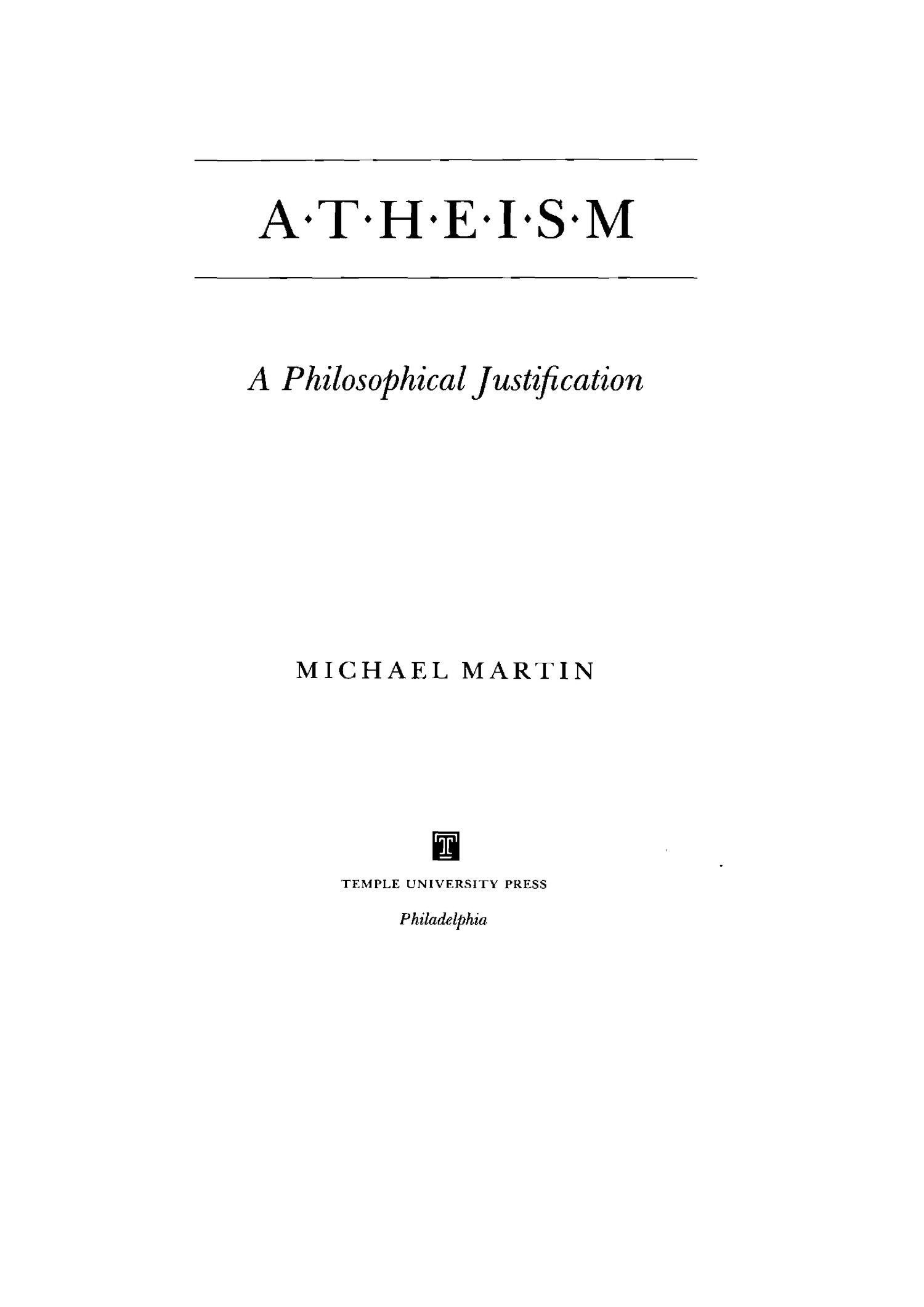 Atheism - A philosophical Justification (Michael Martin).pdf | DocDroid