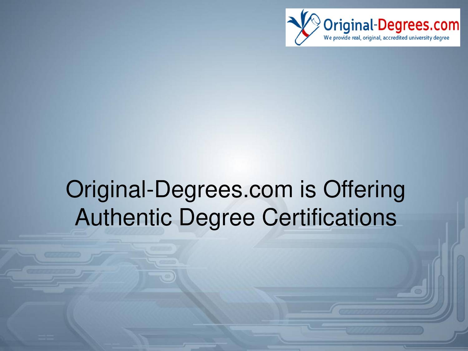 Original-Degrees.com is Offering Authentic Degree Certifications.pdf ...