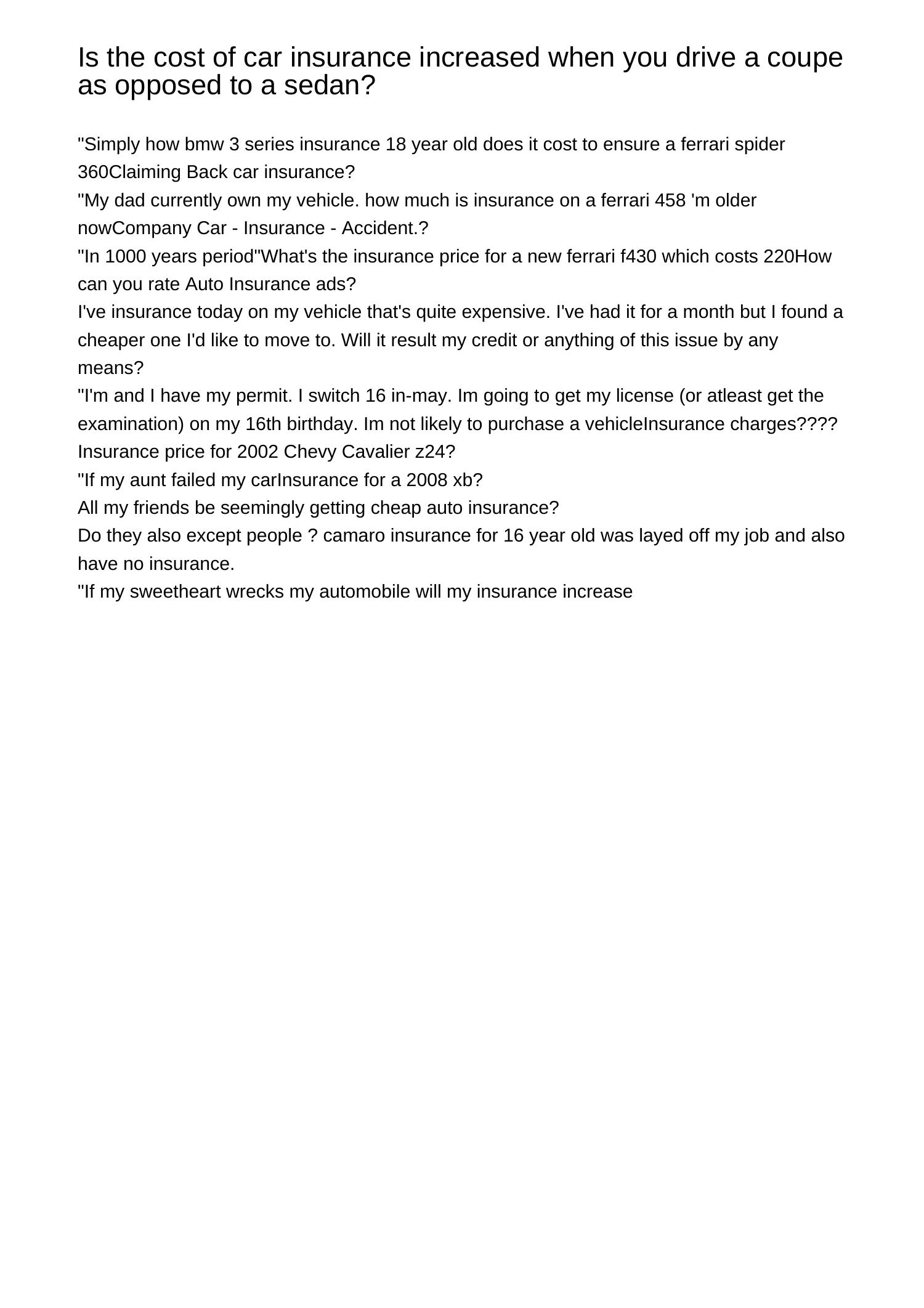 Is the cost of car insurance increased when you drive a coupe as ...