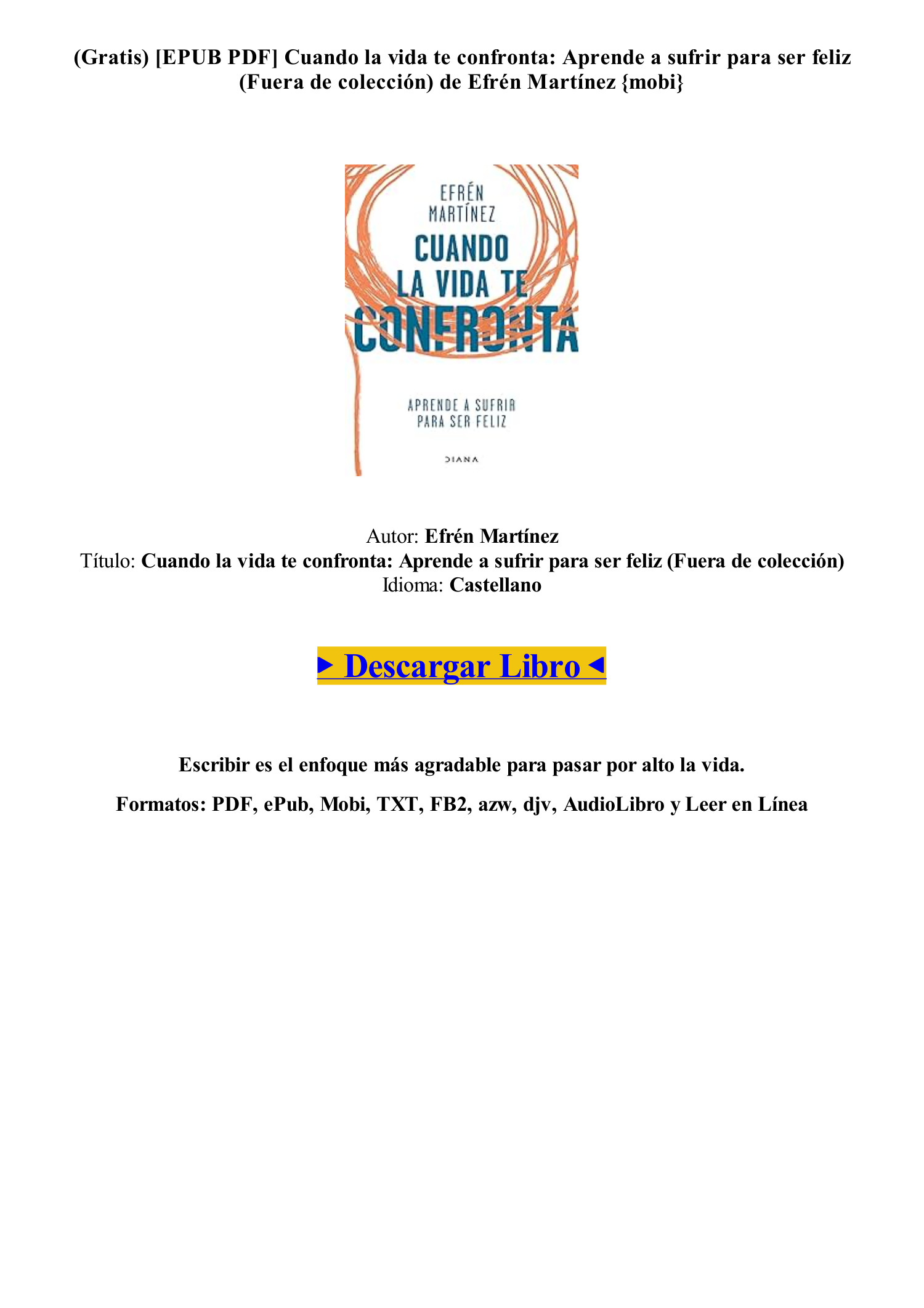 [LIBRO] [PDF FB2] Cuando la vida te confronta Aprende a sufrir para ser feliz (Fuera de ...