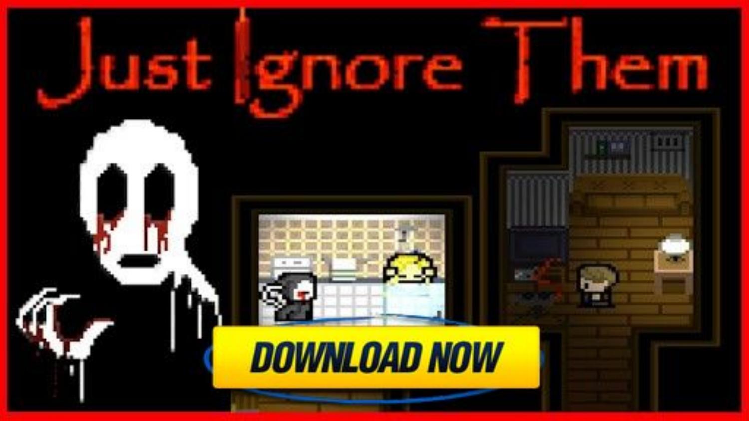 Just Ignore Them PC Game Download.pdf | DocDroid