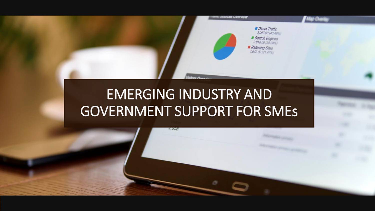 EMERGING INDUSTRY AND GOVERNMENT SUPPORT FOR SMEs.pptx | DocDroid
