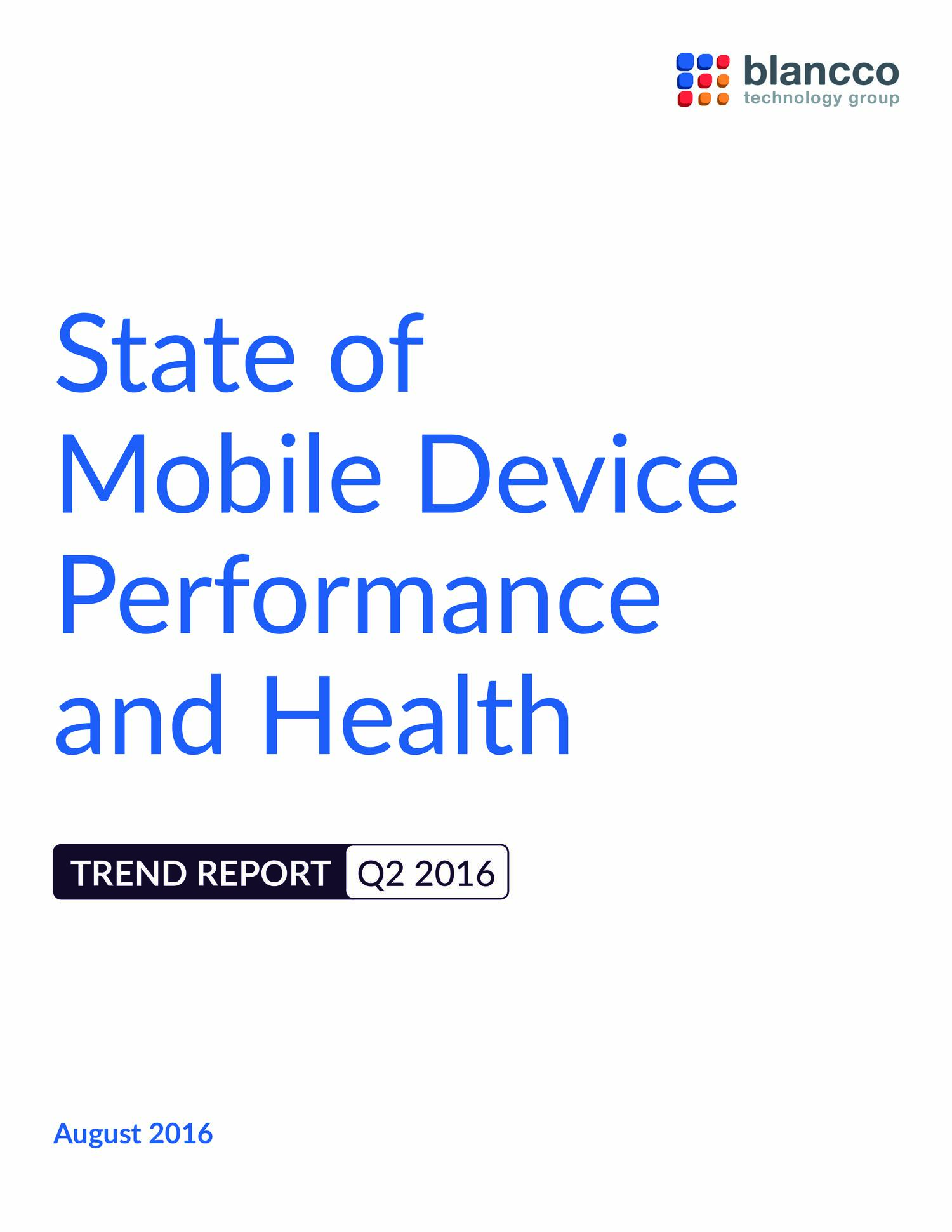state-of-mobile-device-performance-and-health-trend-report-q2-2016.pdf ...