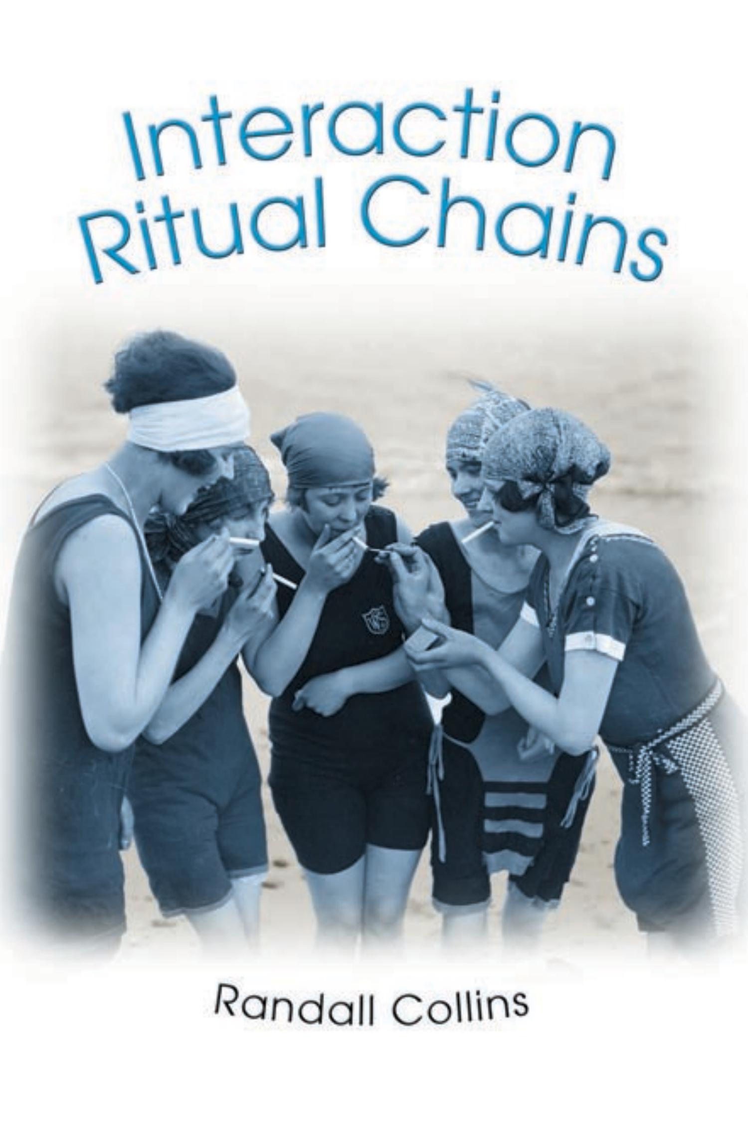 Collins, R. 2004. "Interaction Ritual Chains".pdf | DocDroid