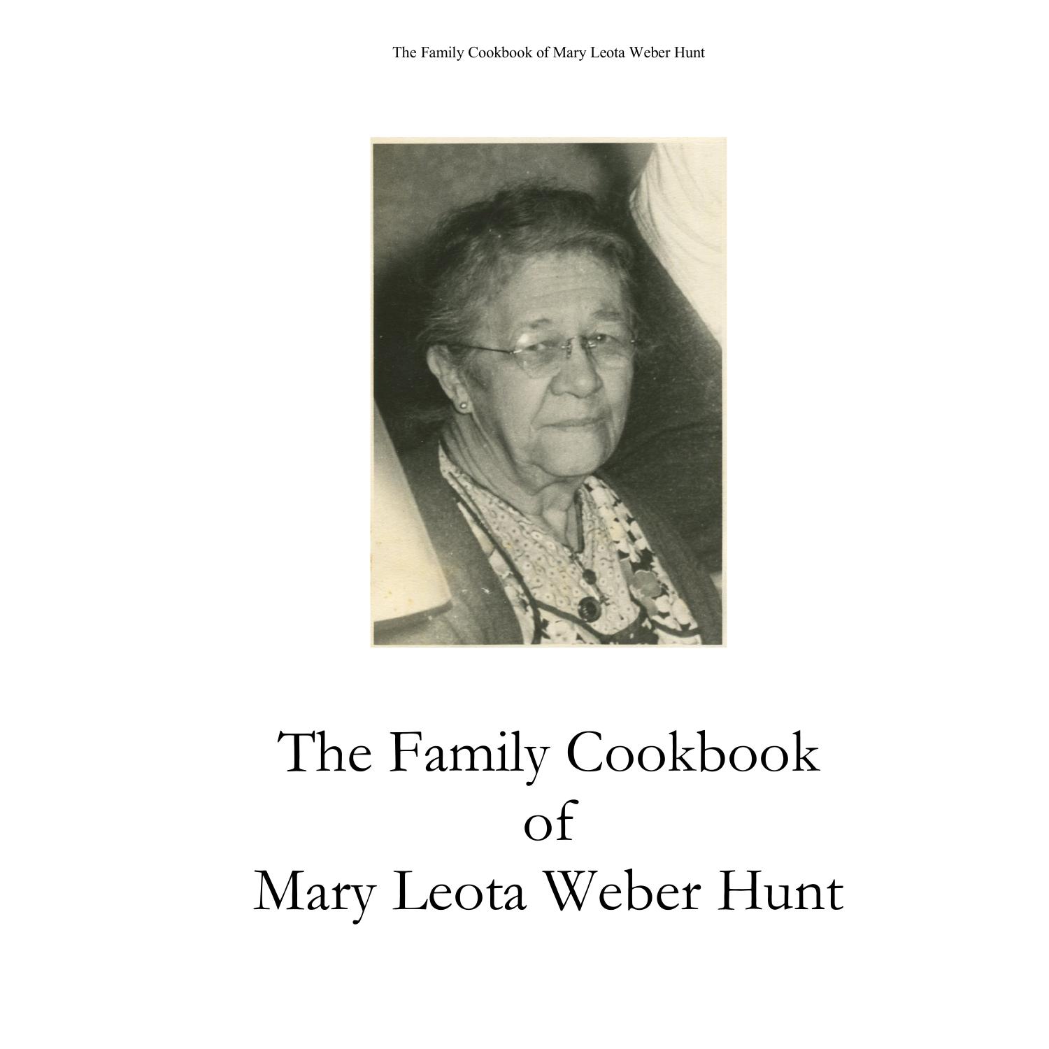 The Family Cookbook of Mary Leota Weber Hunt - reddit version.pdf ...