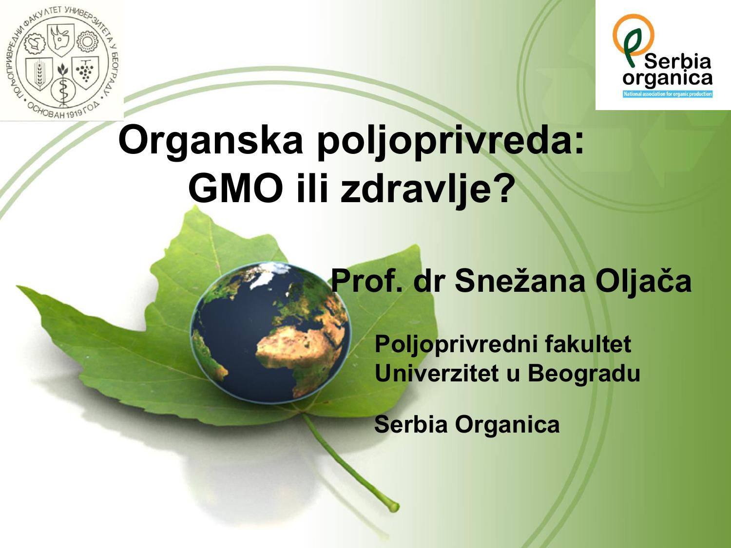Organska poljoprivreda i GMO prof. dr Snežana Oljača Prezentacija 2021.pdf | DocDroid