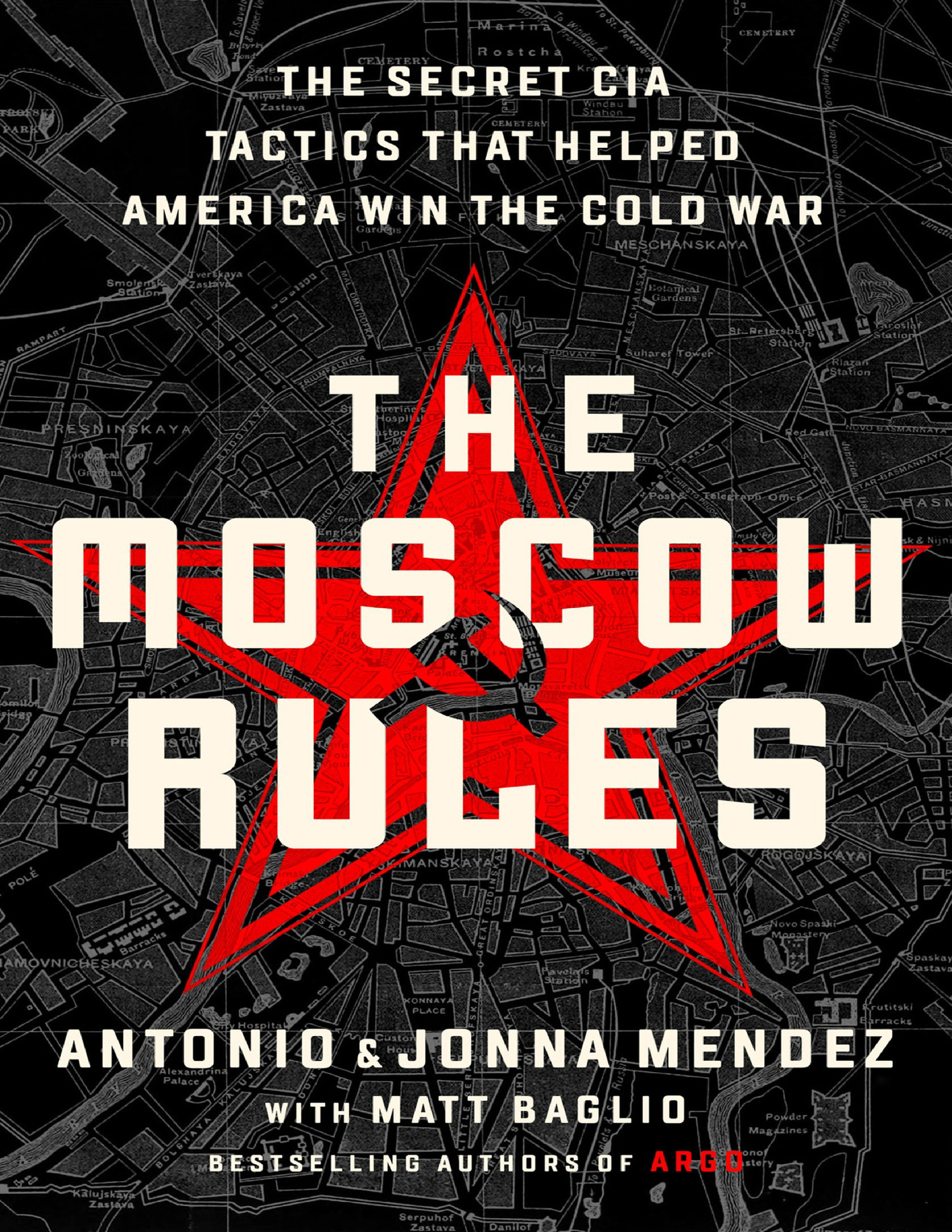 The Moscow Rules_ The Secret CIA Tactics by Antonio, Jonna Mendez.pdf ...