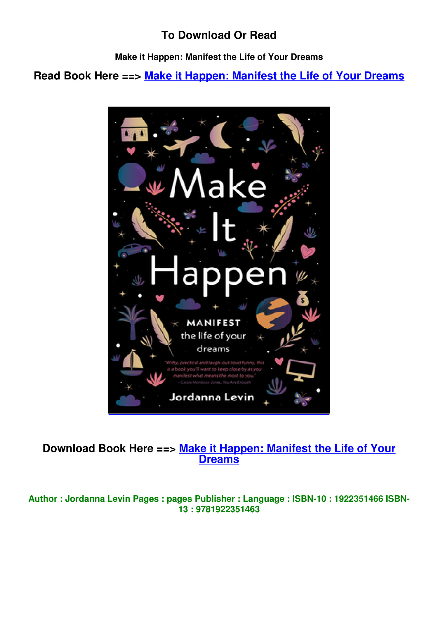 ePub DOWNLOAD Make it Happen Manifest the Life of Your Dreams by Jordanna Levin.pdf | DocDroid