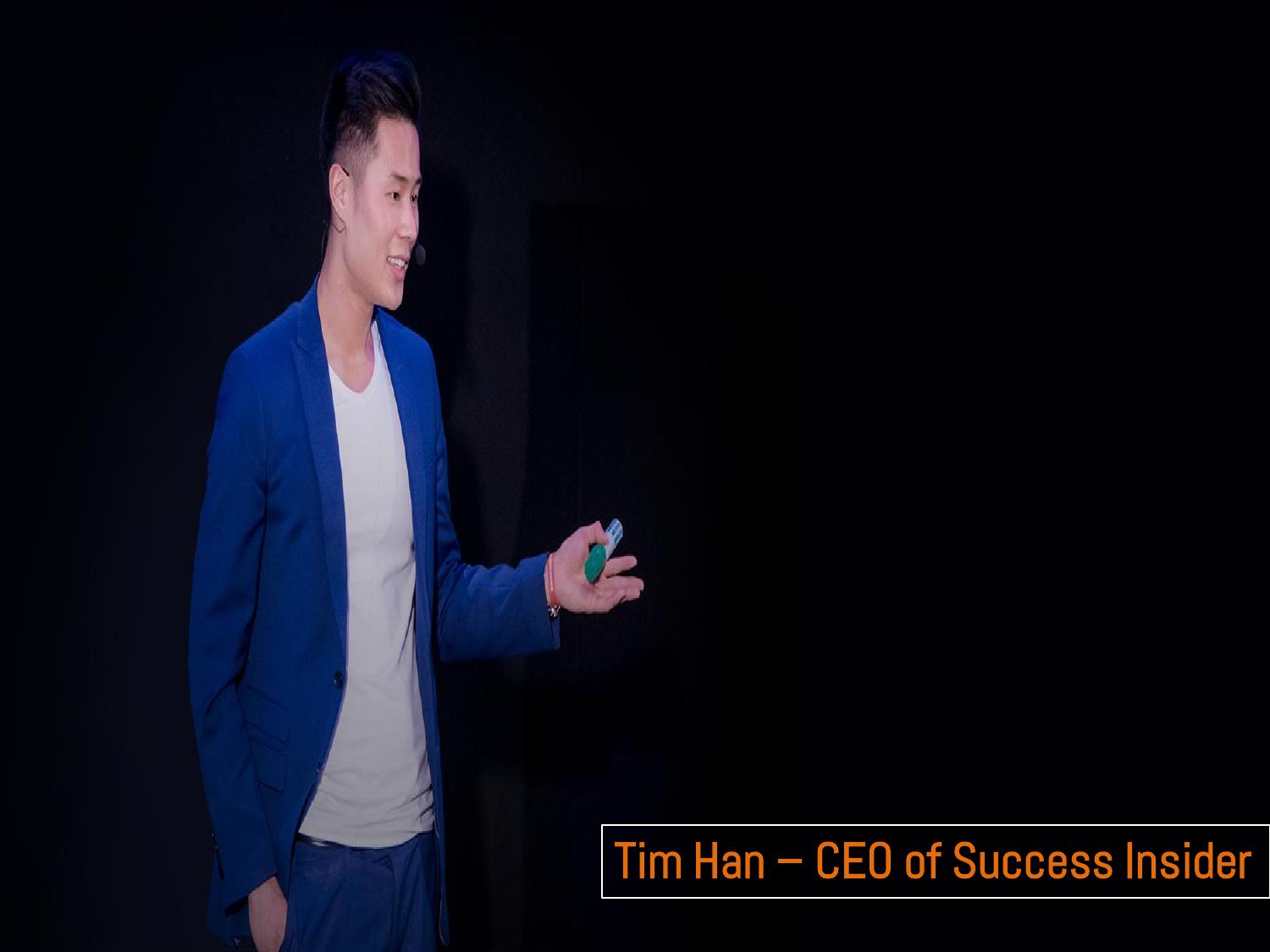 Tim Han | CEO of Success Insider.pdf | DocDroid