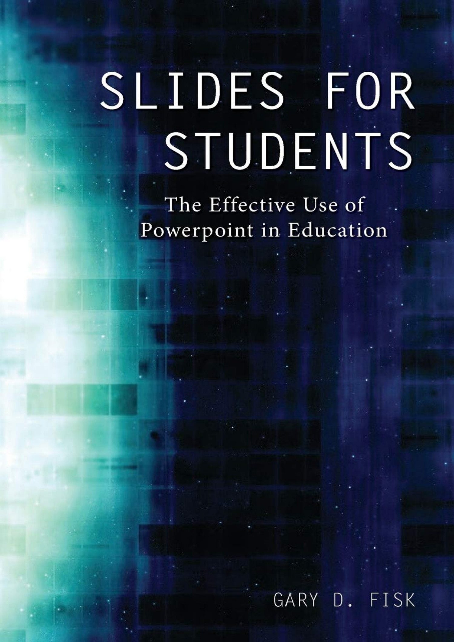 EBOOK Slides for Students The Effective Use of Powerpoint in Education.pdf | DocDroid
