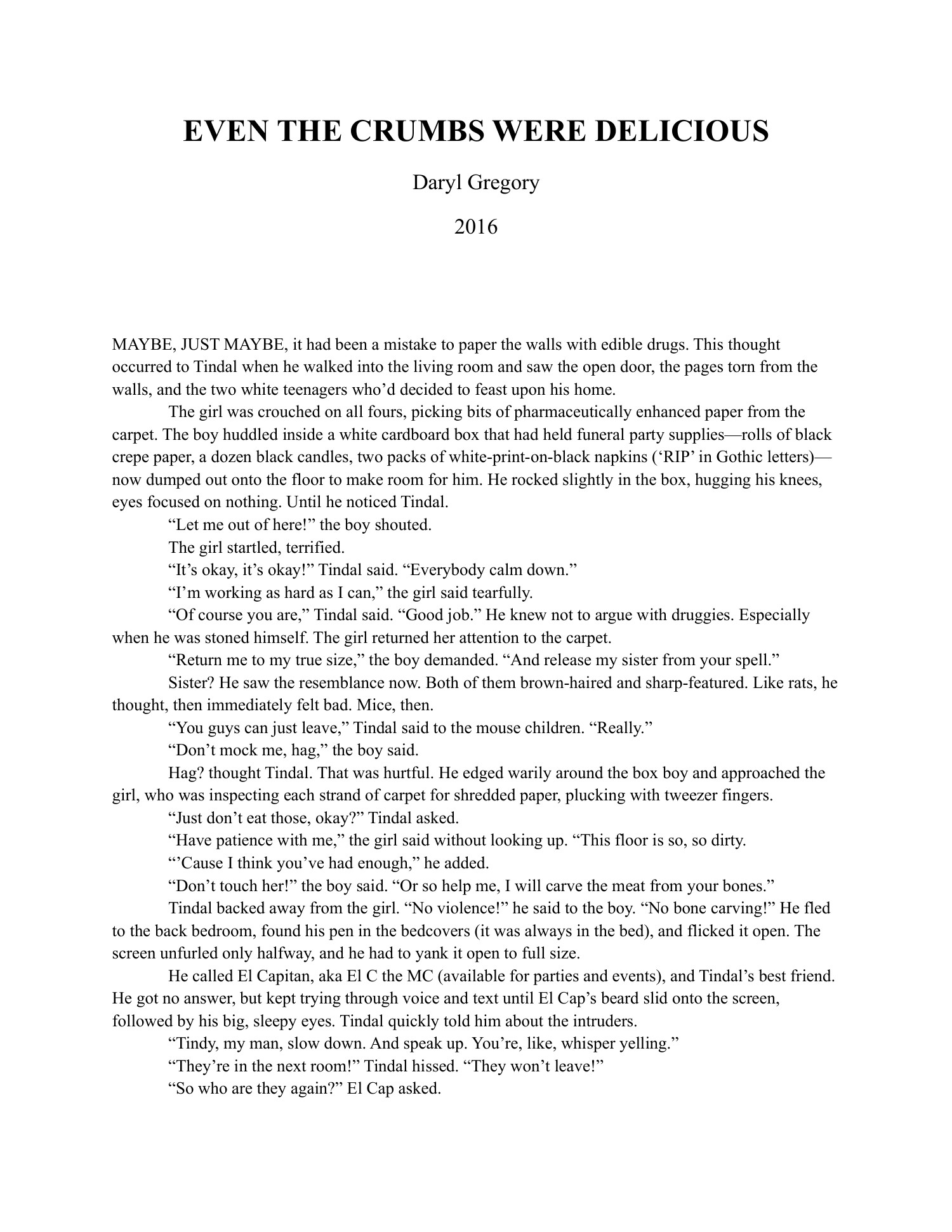 Gregory, Daryl - Even the Crumbs Were Delicious (2016).rtf | DocDroid