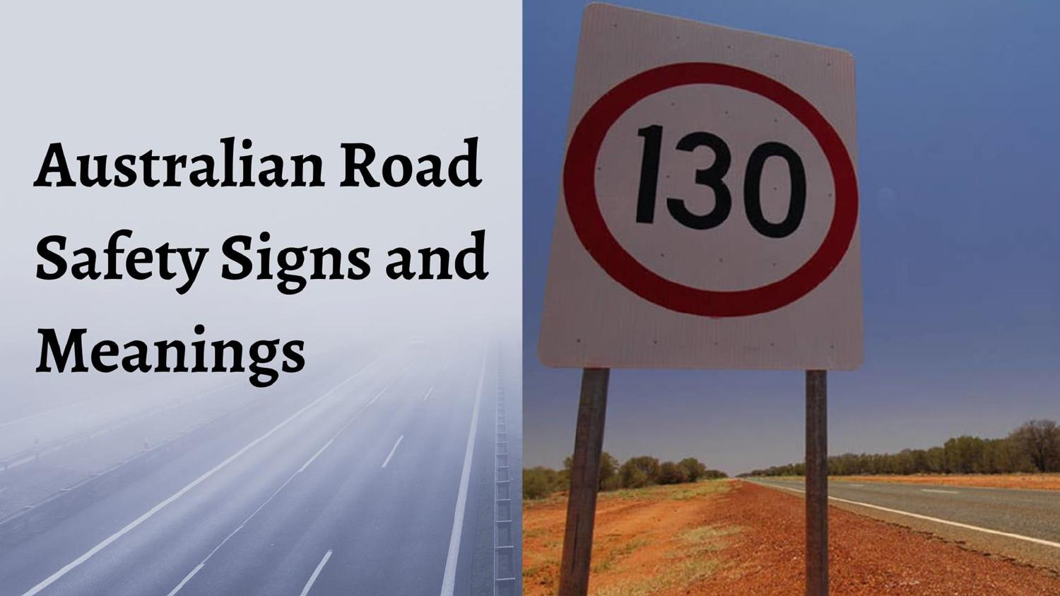 Australian Road Safety Signs and Meanings.pptx | DocDroid