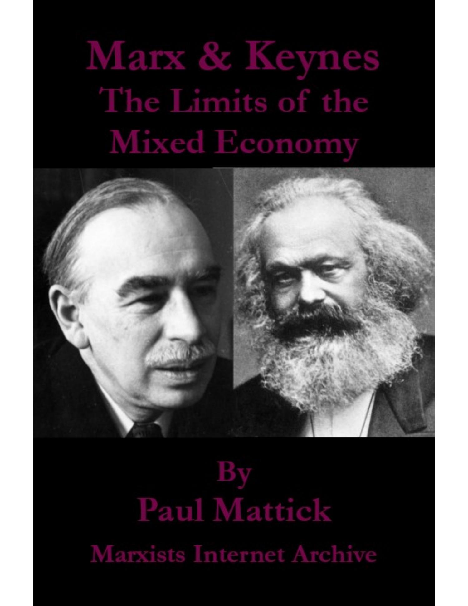 Mattick, Paul - Marx and Keynes, The Limits of the Mixed Economy.pdf ...