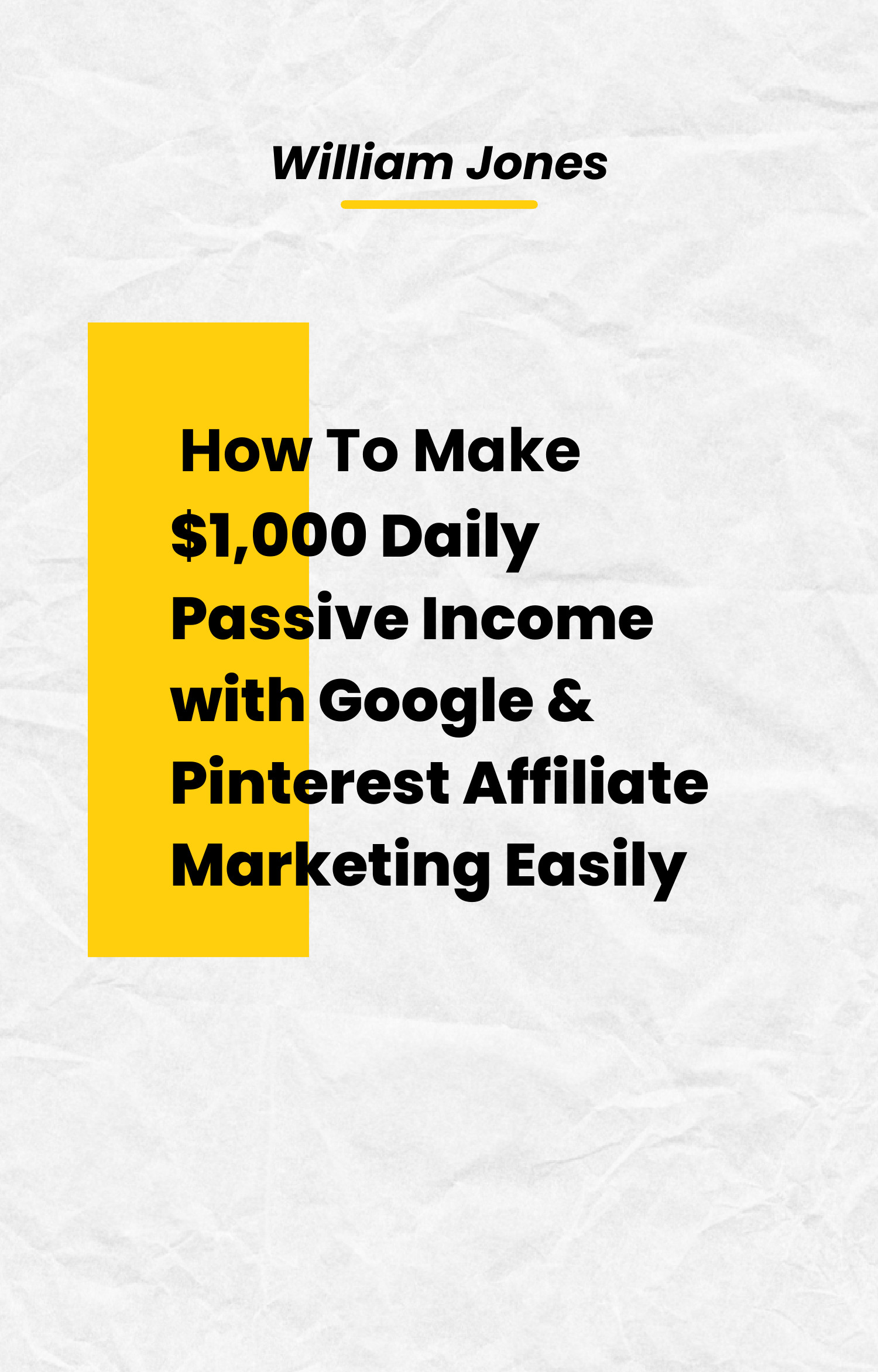 How To Make $1,000 Daily Passive Income with Google & Pinterest ...