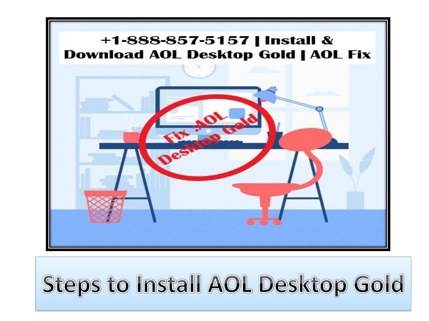 Steps to Install AOL Desktop Gold, Dial +1-888-857-5157.pdf | DocDroid