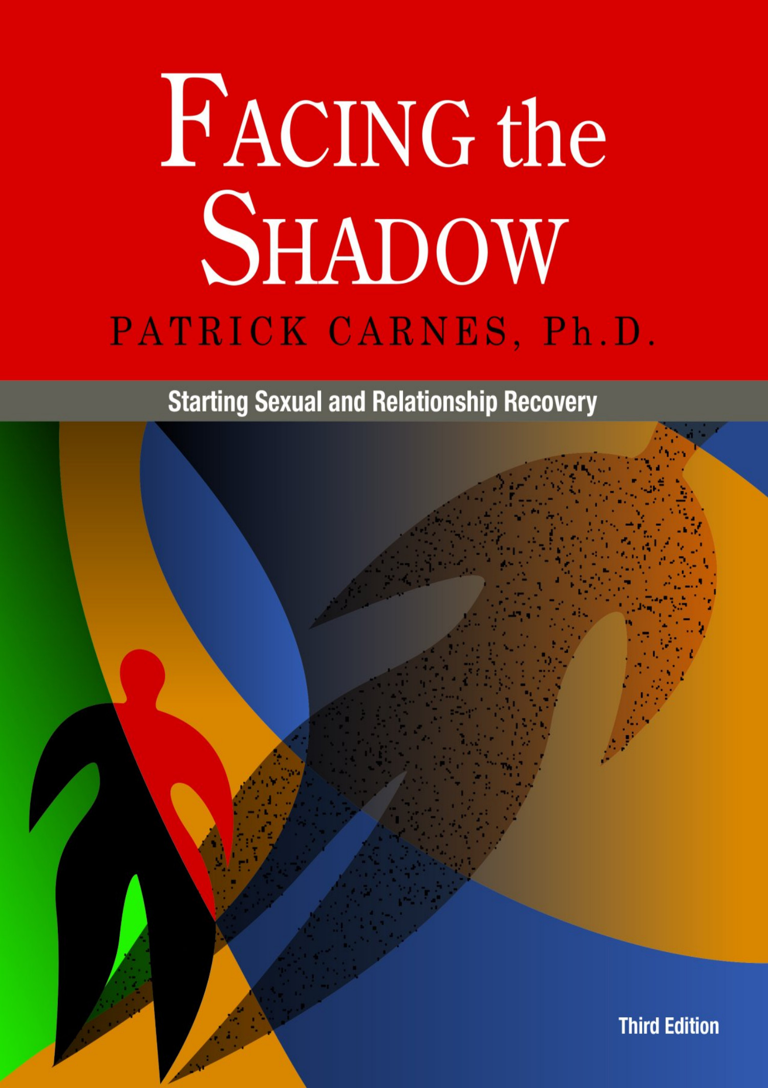 PDF Facing the Shadow 3rd Edition Starting Sexual and Relationship Recovery.pdf | DocDroid