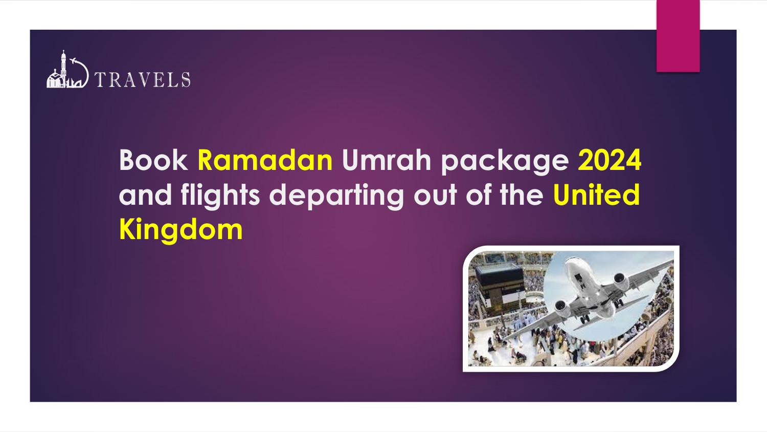 Book Ramadan Umrah package 2024 and flights departing.pptx | DocDroid