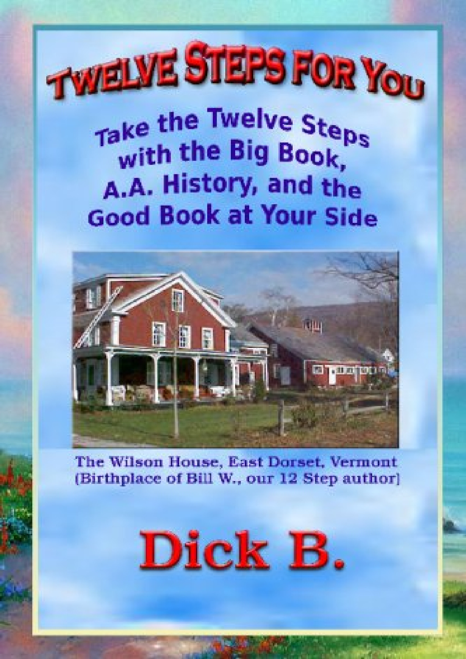 PDF Twelve Steps for You Take the Twelve Steps with the Big Book A A History and the Good .pdf ...