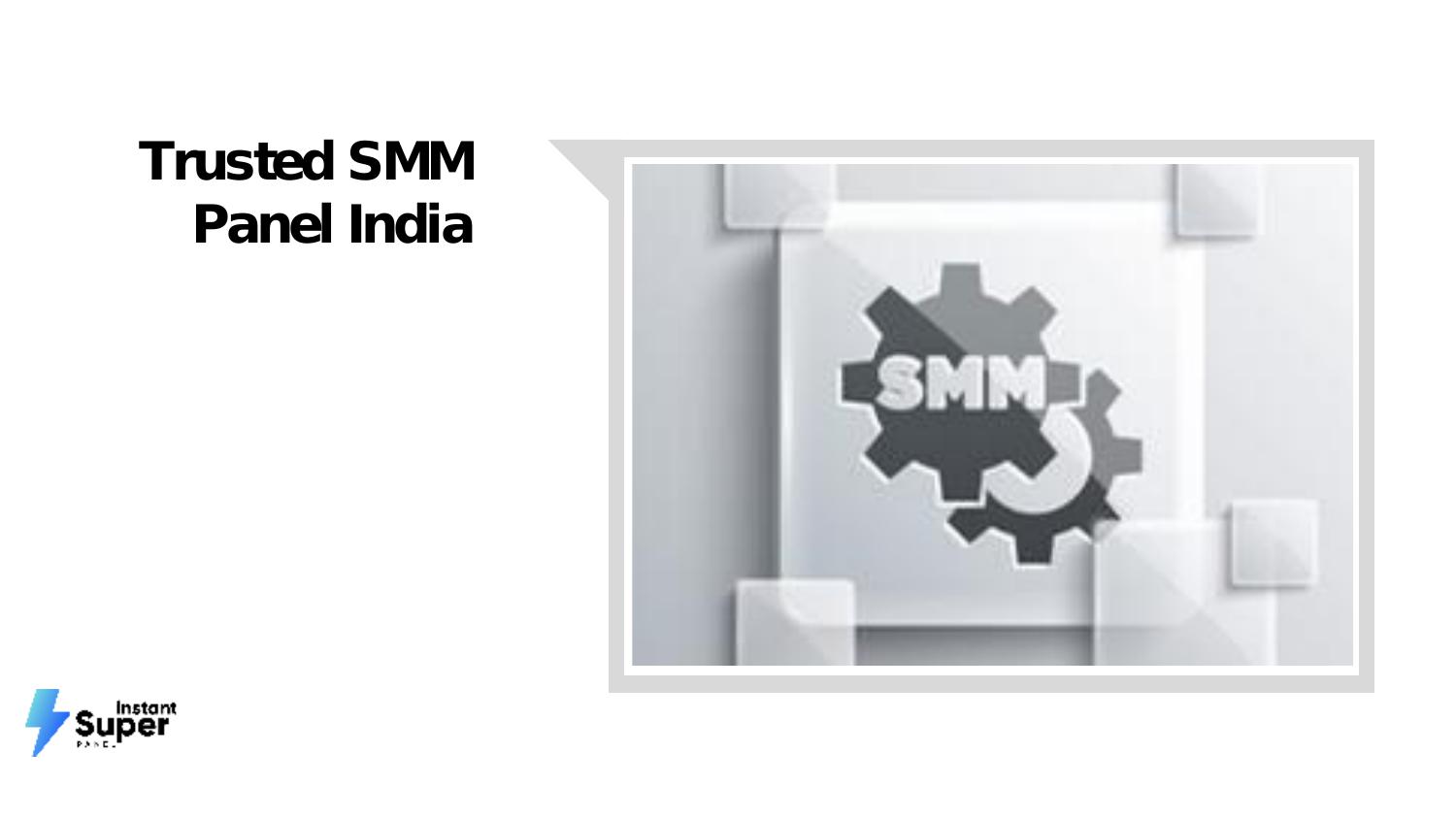 Trusted SMM Panel India.pptx | DocDroid