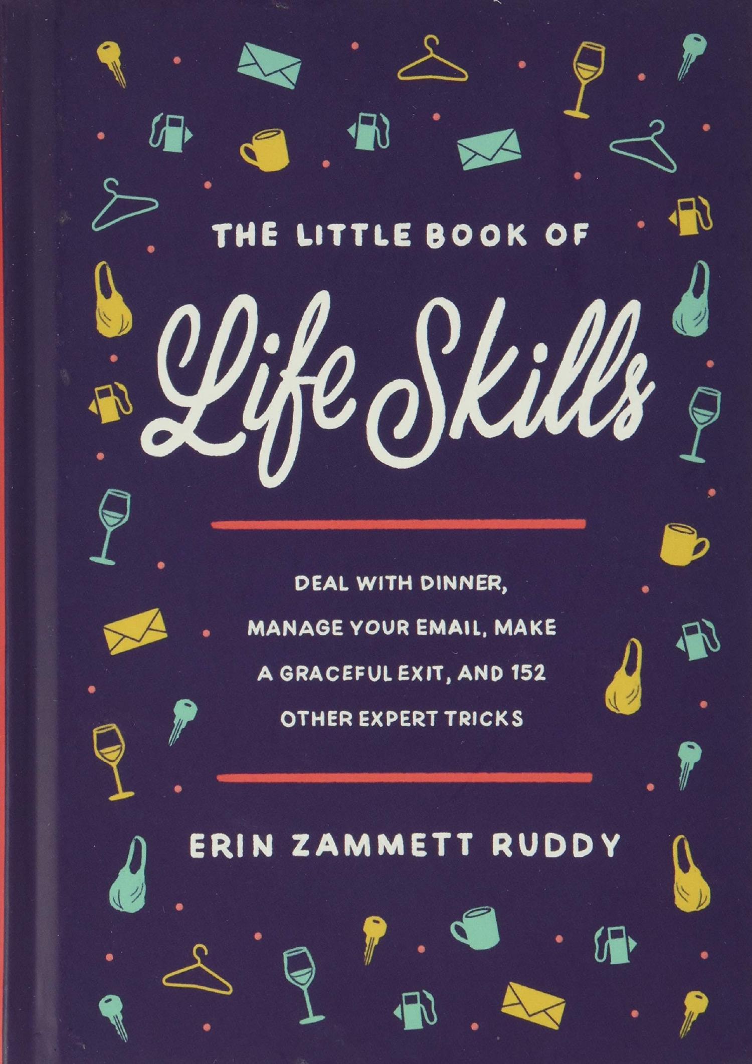 READ The Little Book of Life Skills Deal with Dinner Manage Your Email ...