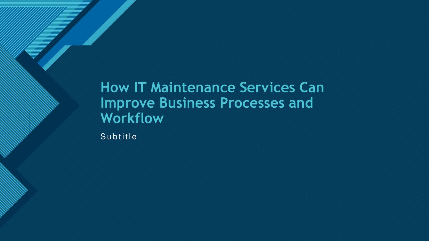 How IT Maintenance Services Can Improve Business Processes and Workflow ...