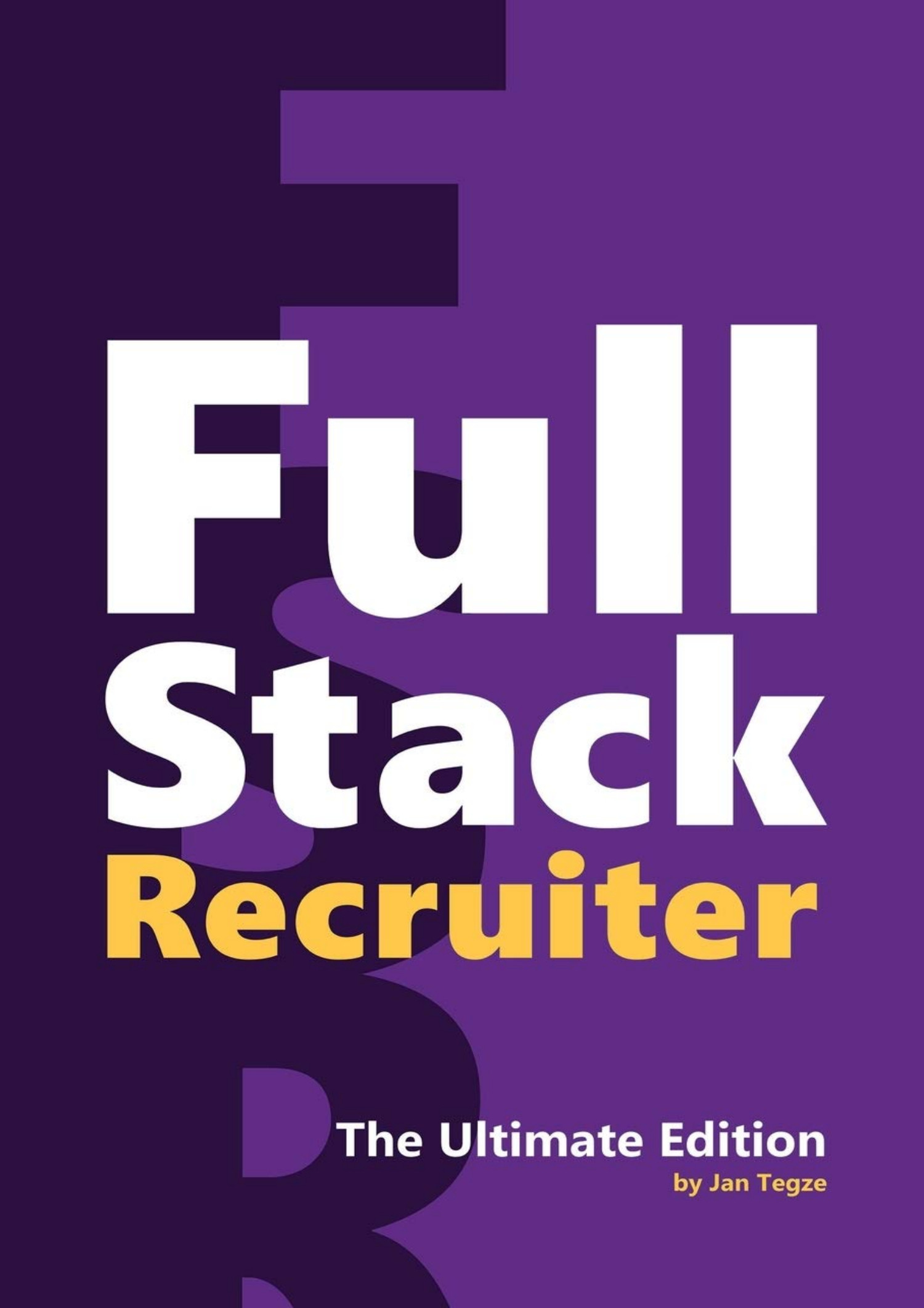 BOOK Full Stack Recruiter The Ultimate Edition.pdf | DocDroid