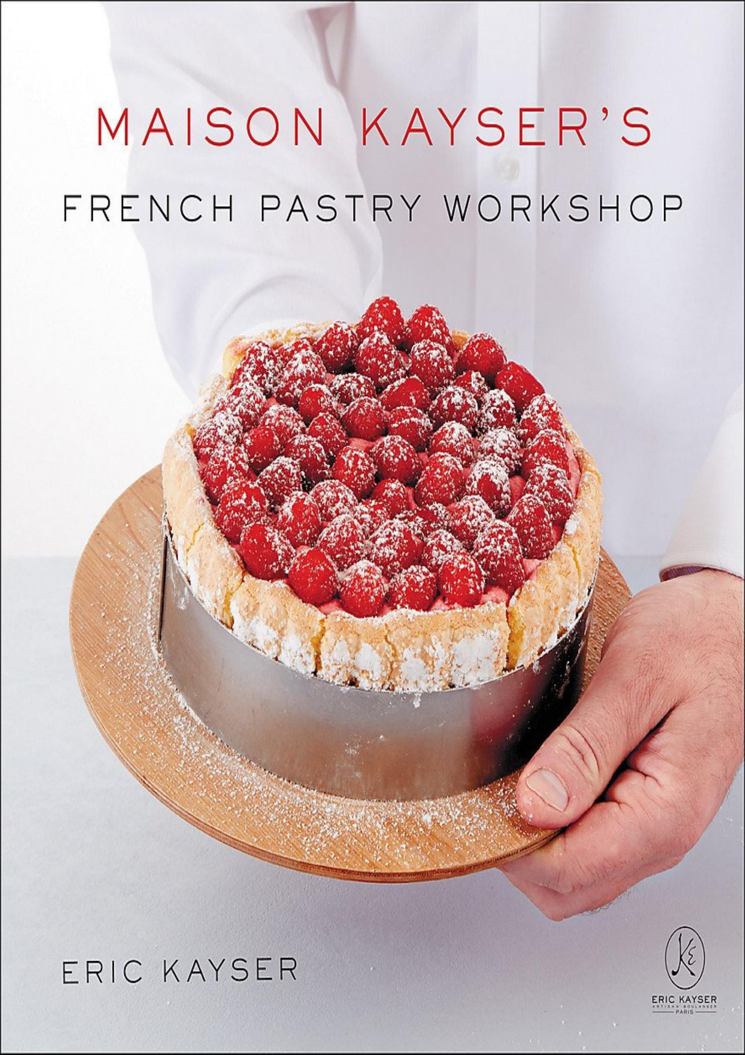 EPUB Maison Kayser s French Pastry Workshop.pdf | DocDroid