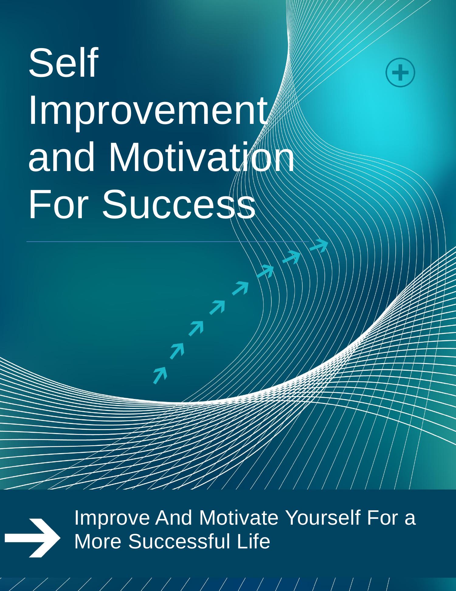 Self Improvement and Motivation For Success.pdf | DocDroid