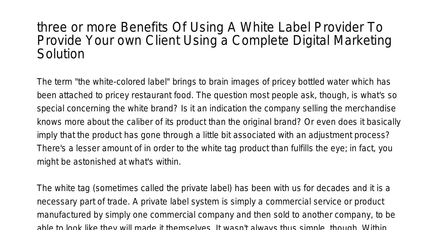 three or more Benefits Of Using A White Label Provider To supply Your ...