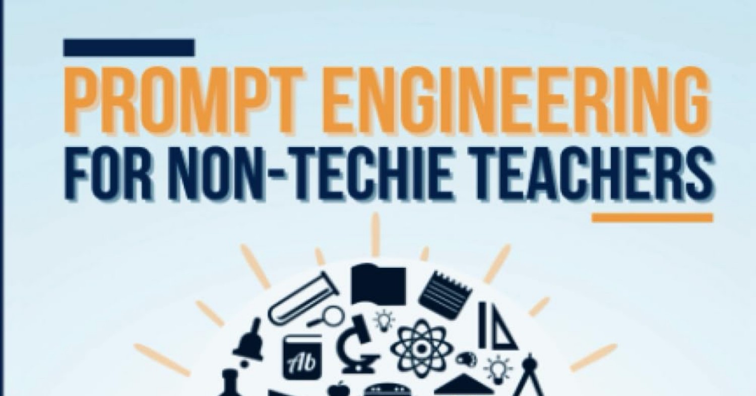 DOWNLOAD Prompt Engineering for Non Techie Teachers An Introduction to ChatGPT and .pdf | DocDroid