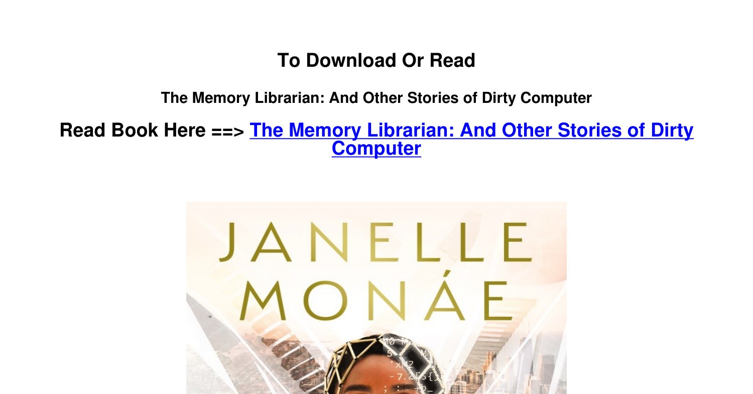 DOWNLOAD pdf The Memory Librarian And Other Stories of Dirty Computer BY .pdf | DocDroid