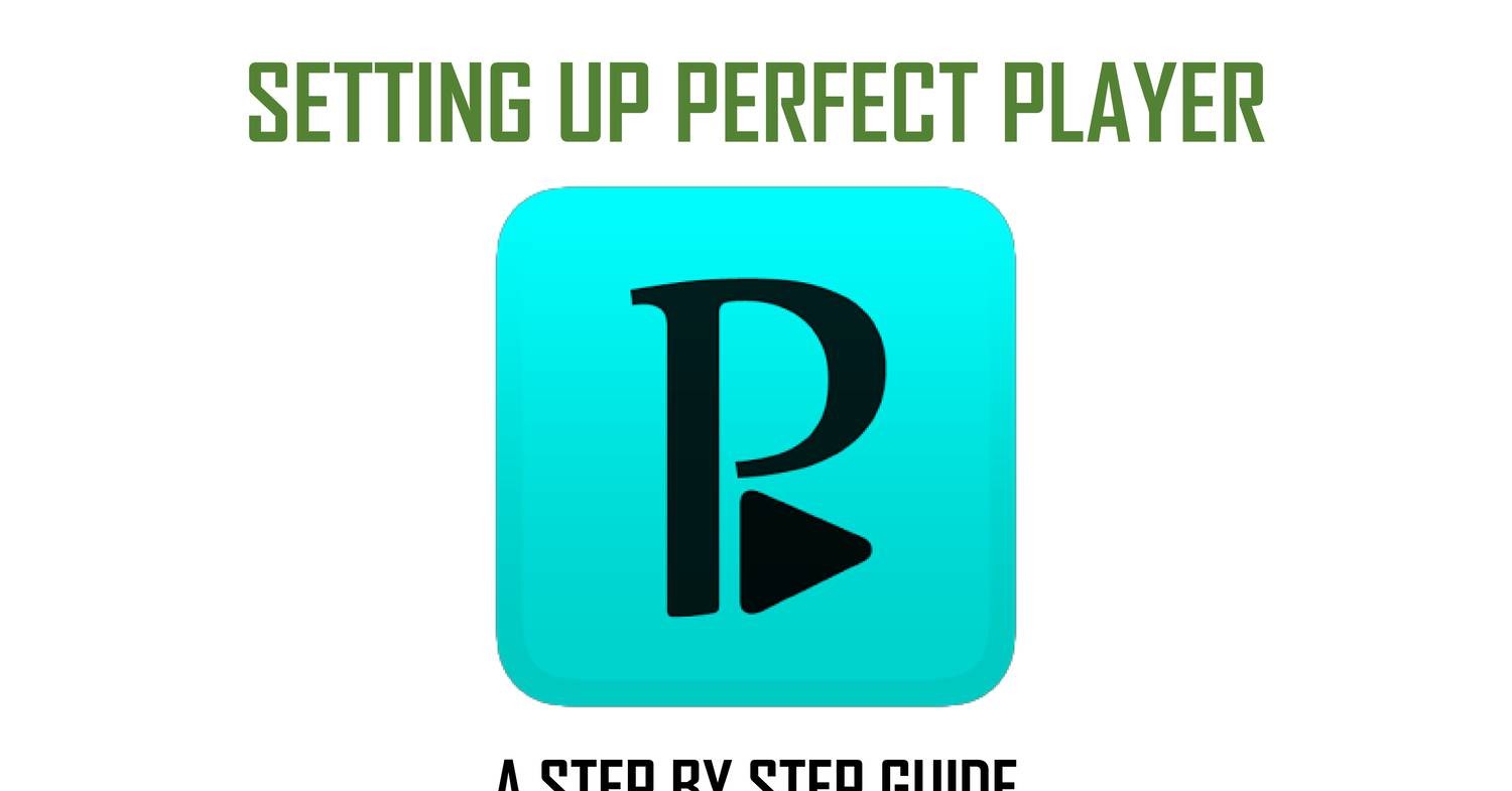 Setting Up Perfect Player.pdf | DocDroid
