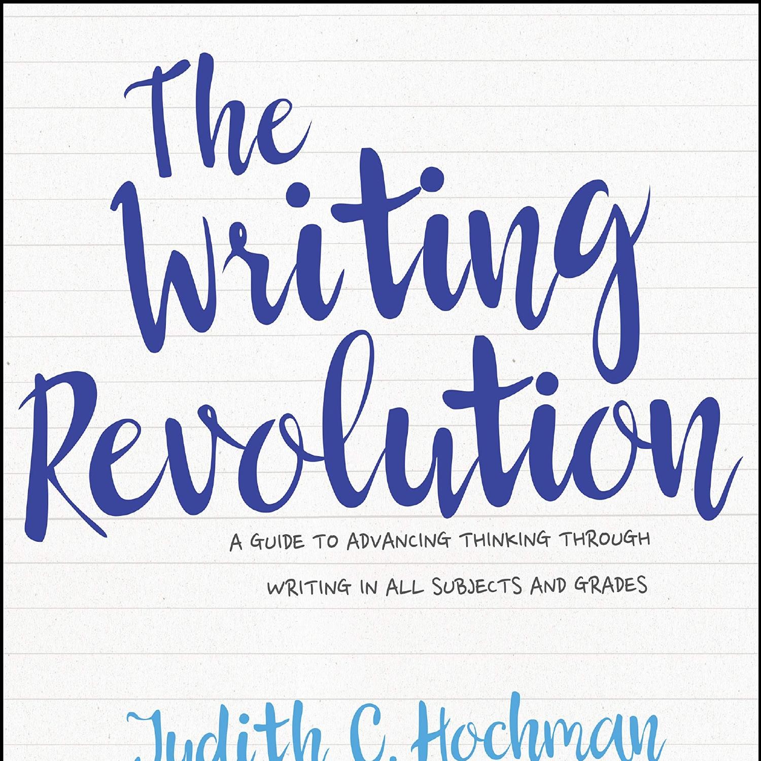 READ The Writing Revolution A Guide to Advancing Thinking Through ...
