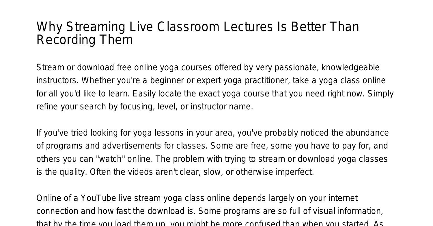 Why Streaming Live Classroom Lectures Is Better Than Recording Themlocno.pdf.pdf | DocDroid