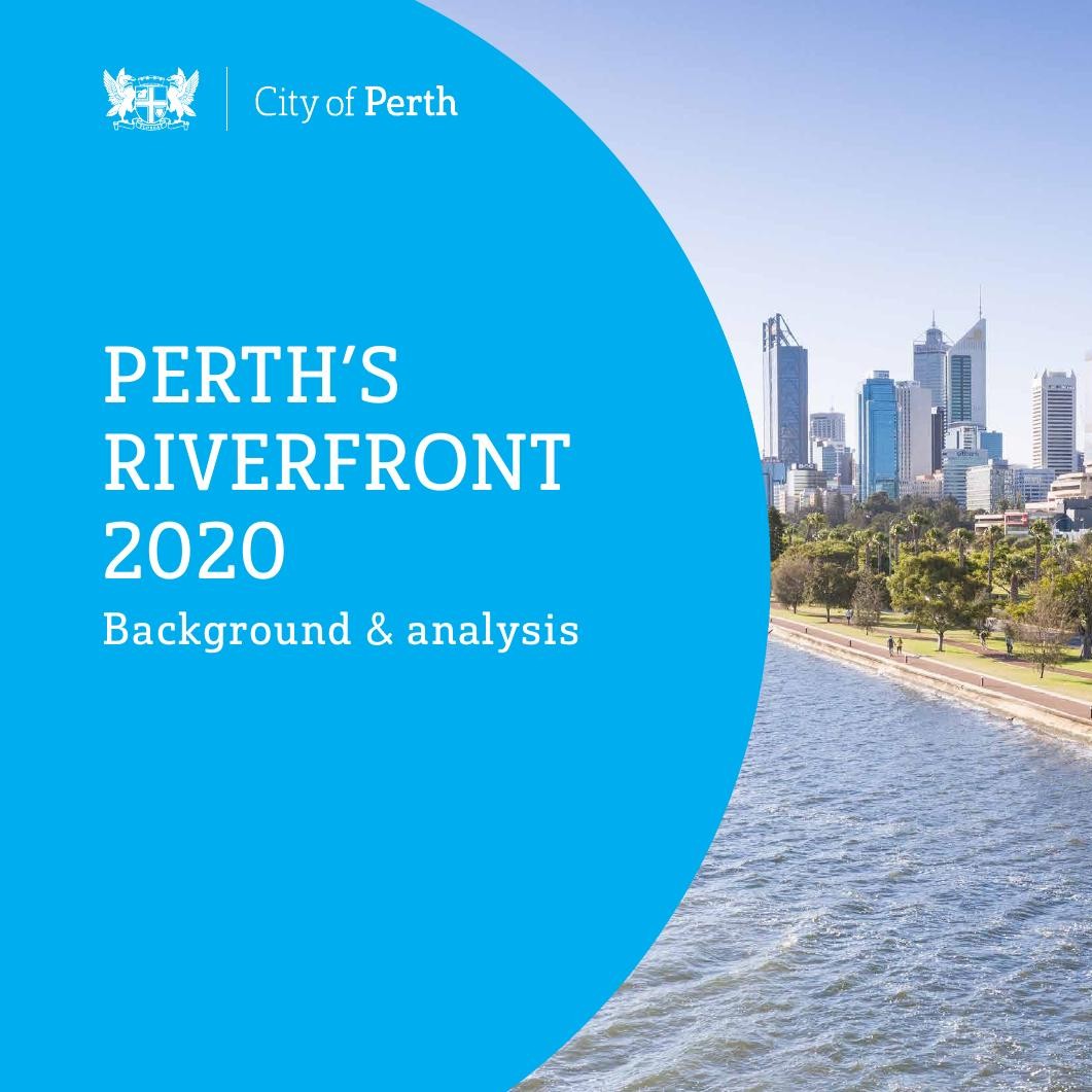 Attachment - Perths Riverfront 2020 Background Analysis.pdf | DocDroid