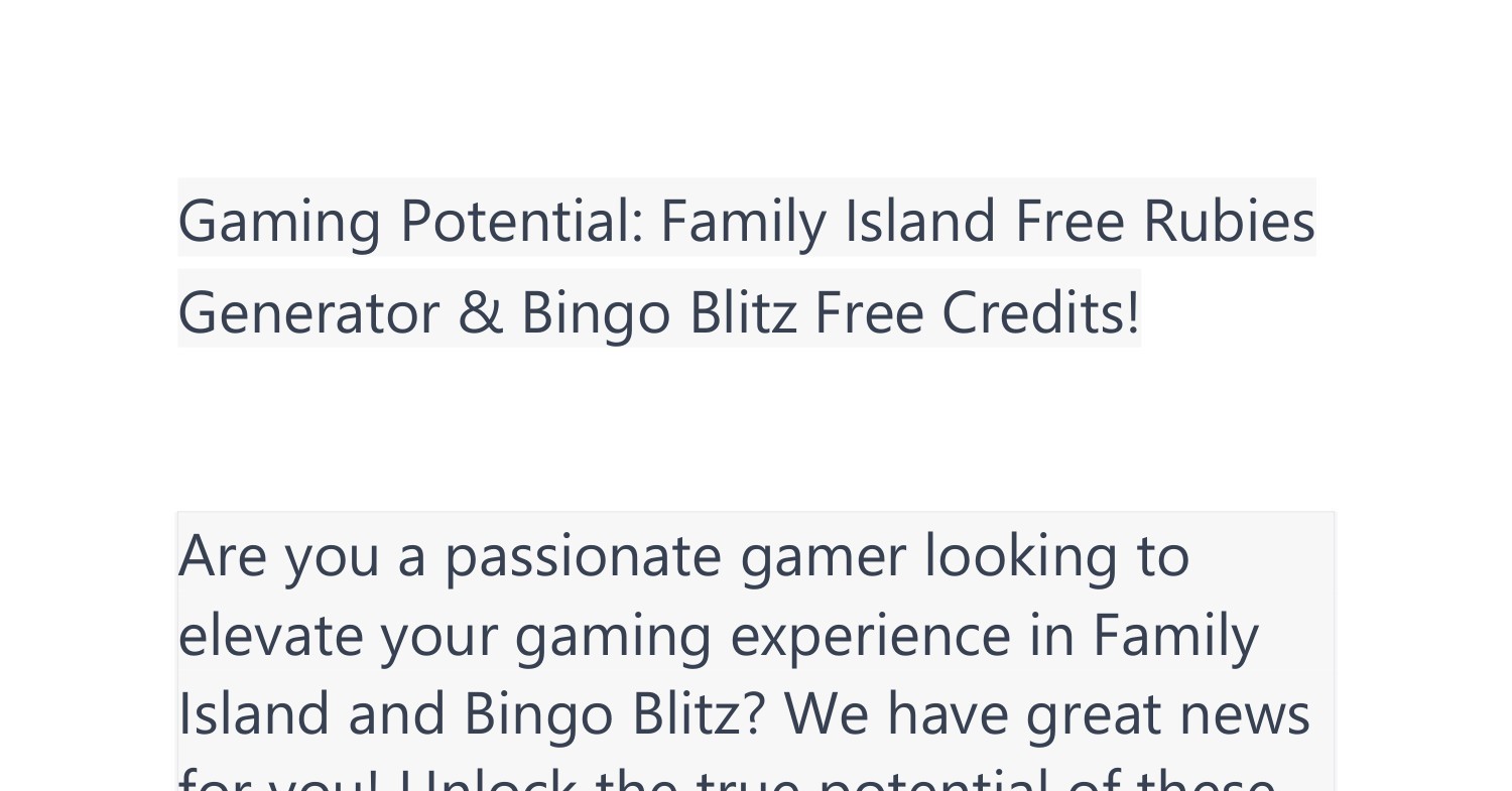Gaming Potential Family Island Free Rubies Generator & Bingo Blitz Free Credits.pdf | DocDroid