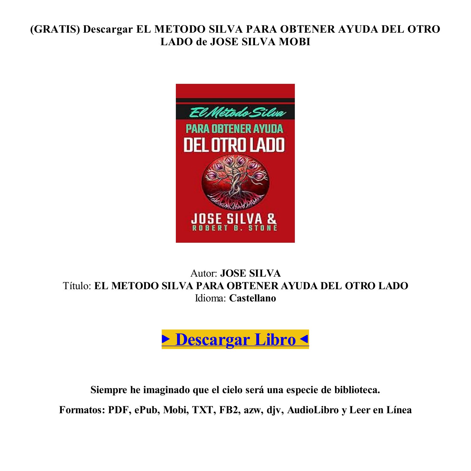[PDF FB2] (Libro) EL METODO SILVA PARA OBTENER AYUDA DEL OTRO LADO de JOSE SILVA AudioLibro.pdf ...