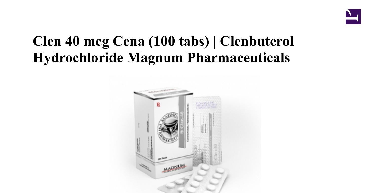 Clen 40 mcg Cena 100 tabs Magnum Pharmaceuticals.pdf | DocDroid