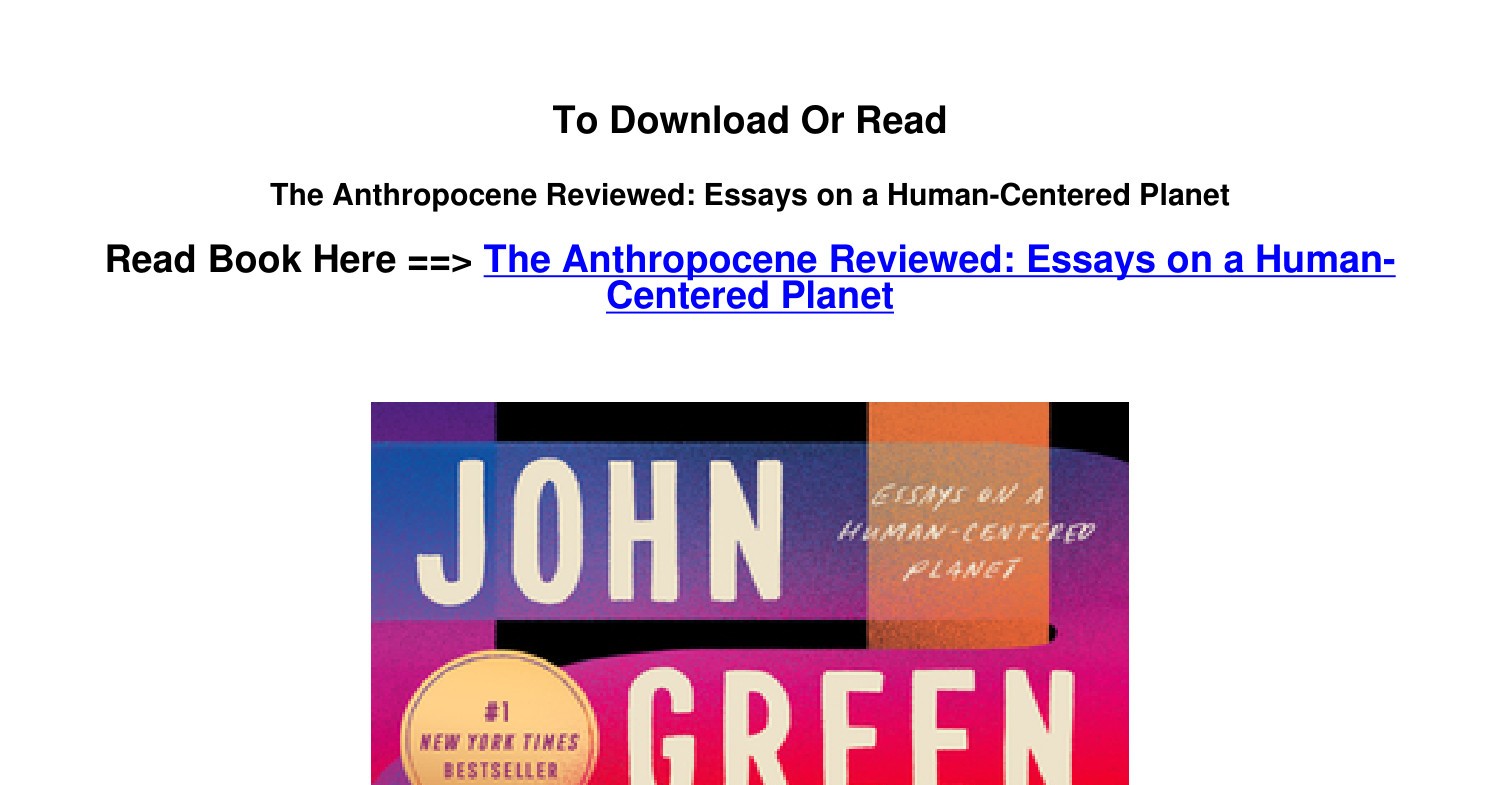 Download PDF The Anthropocene Reviewed Essays on a Human Centered ...
