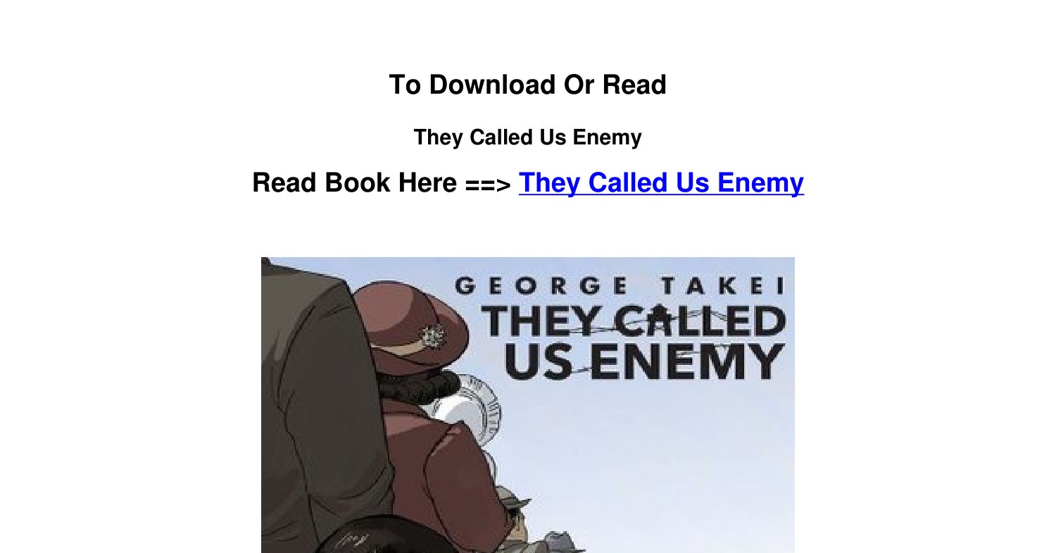 Download epub They Called Us Enemy By George Takei.pdf | DocDroid