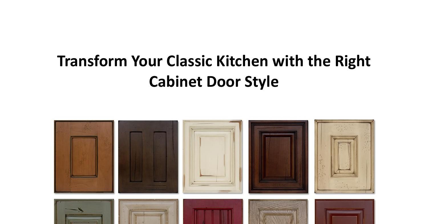 Transform Your Classic Kitchen with the Right Cabinet Door Style.pdf ...